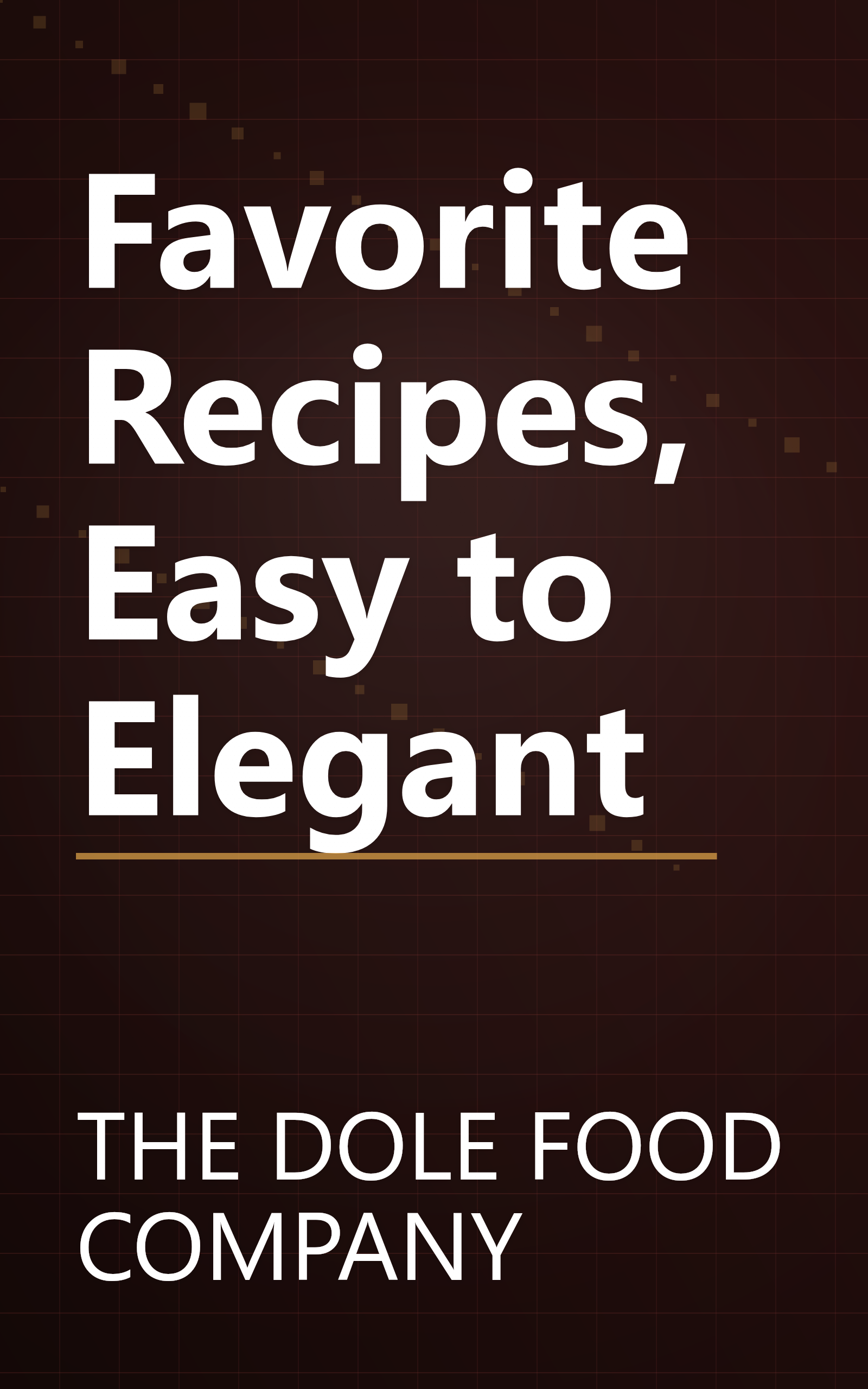 Favorite Recipes, Easy to Elegant book cover