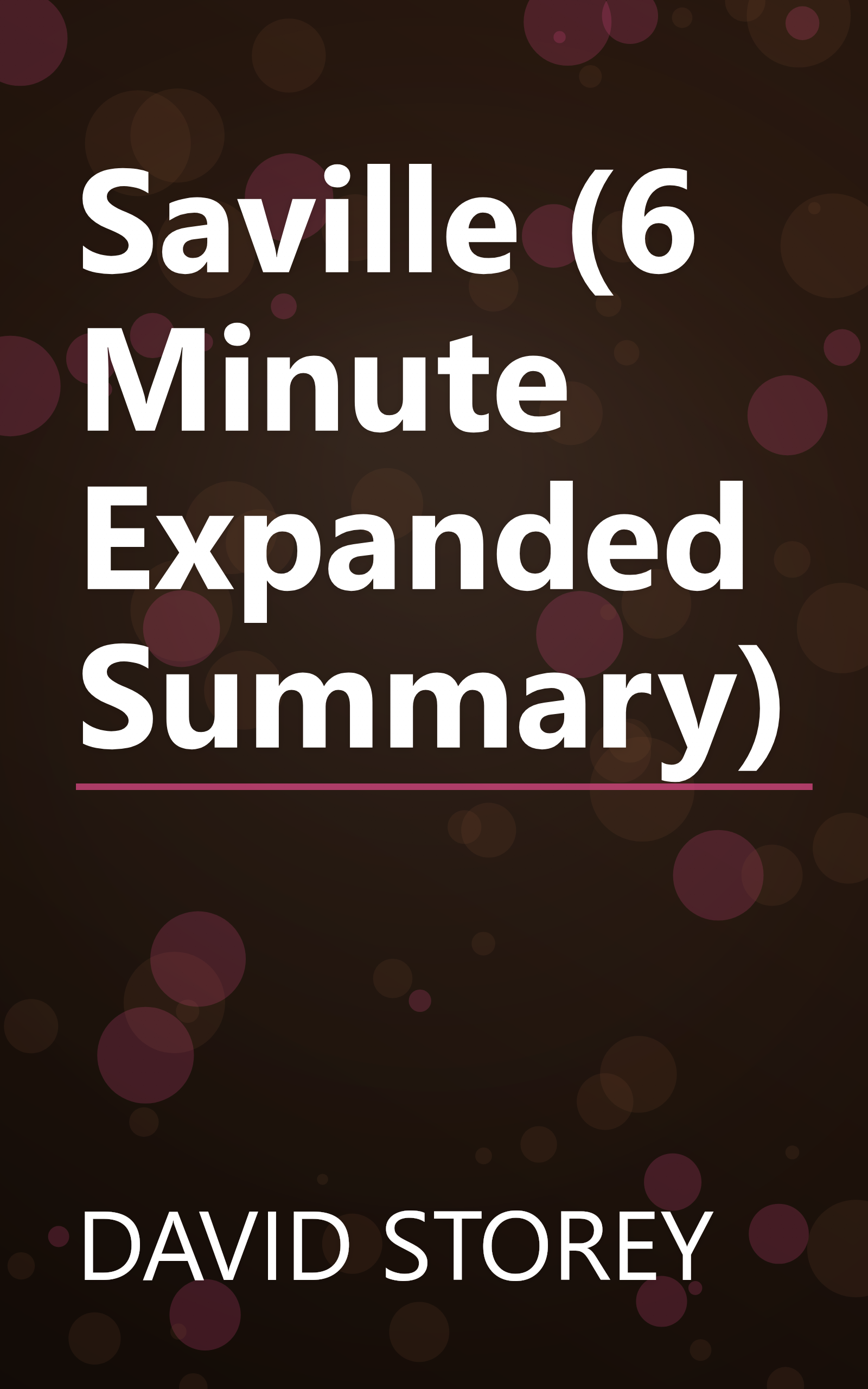 Saville (6 Minute   Expanded Summary) book cover