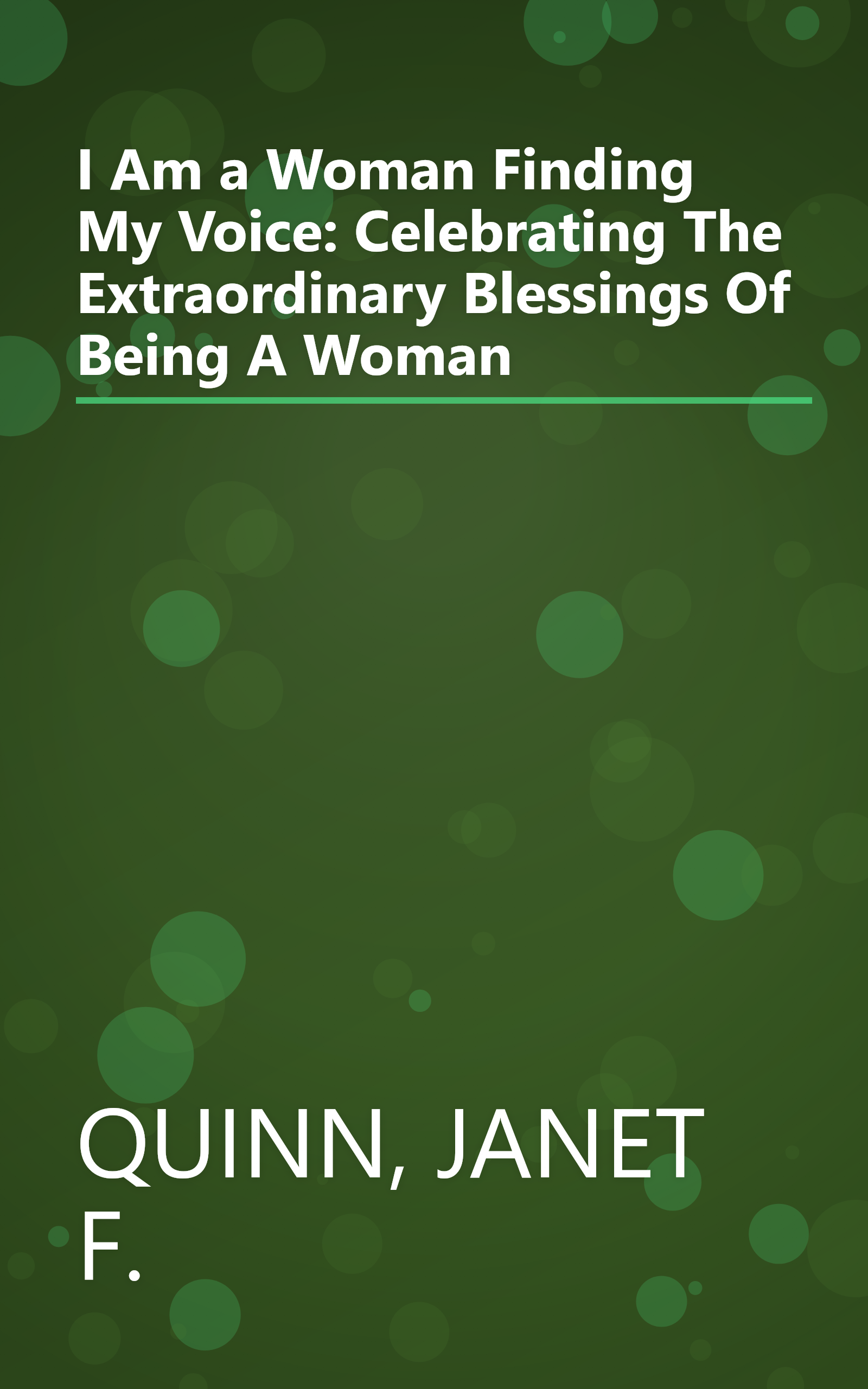 I Am a Woman Finding My Voice: Celebrating The Extraordinary Blessings Of Being A Woman book cover