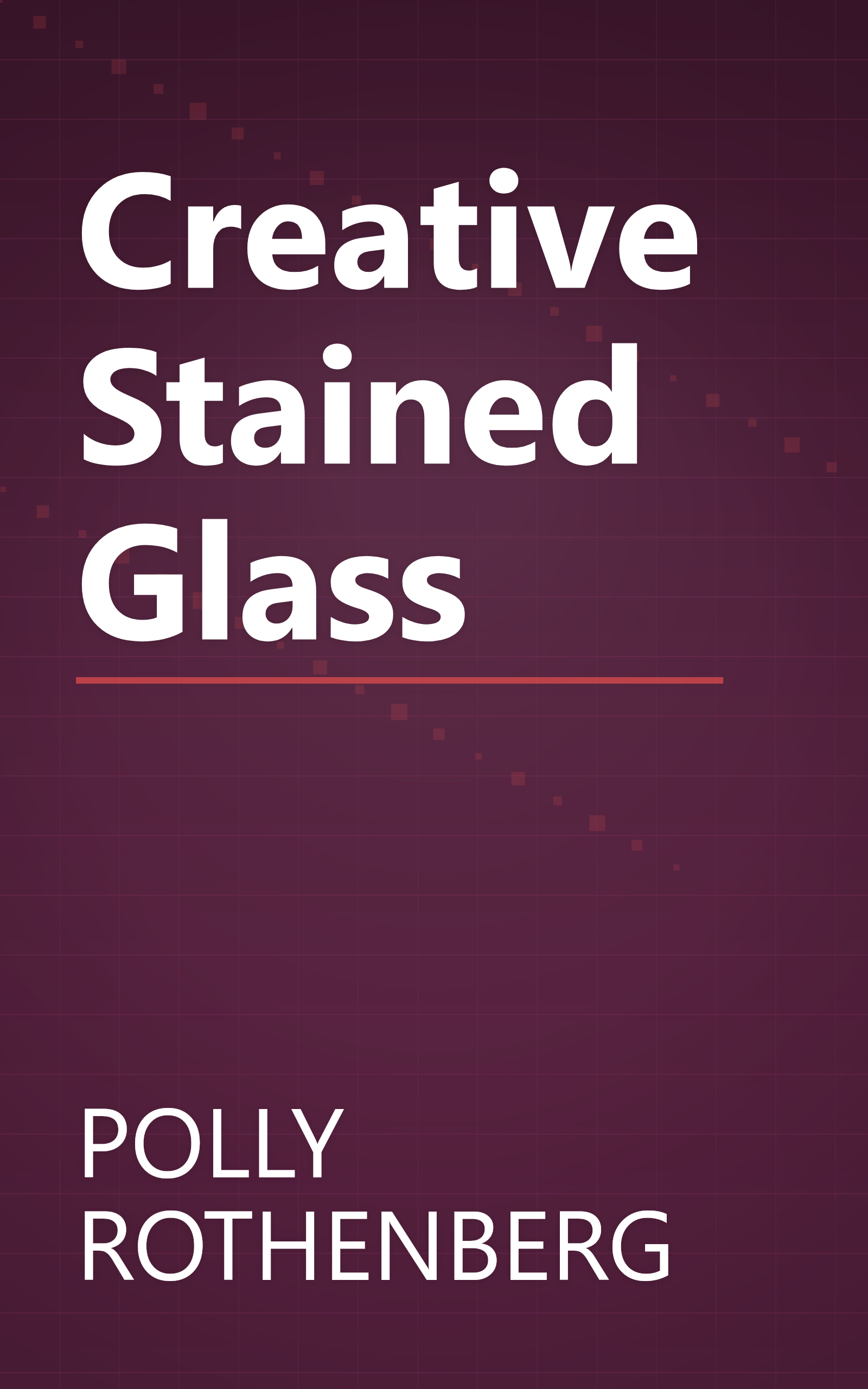 Creative Stained Glass book cover