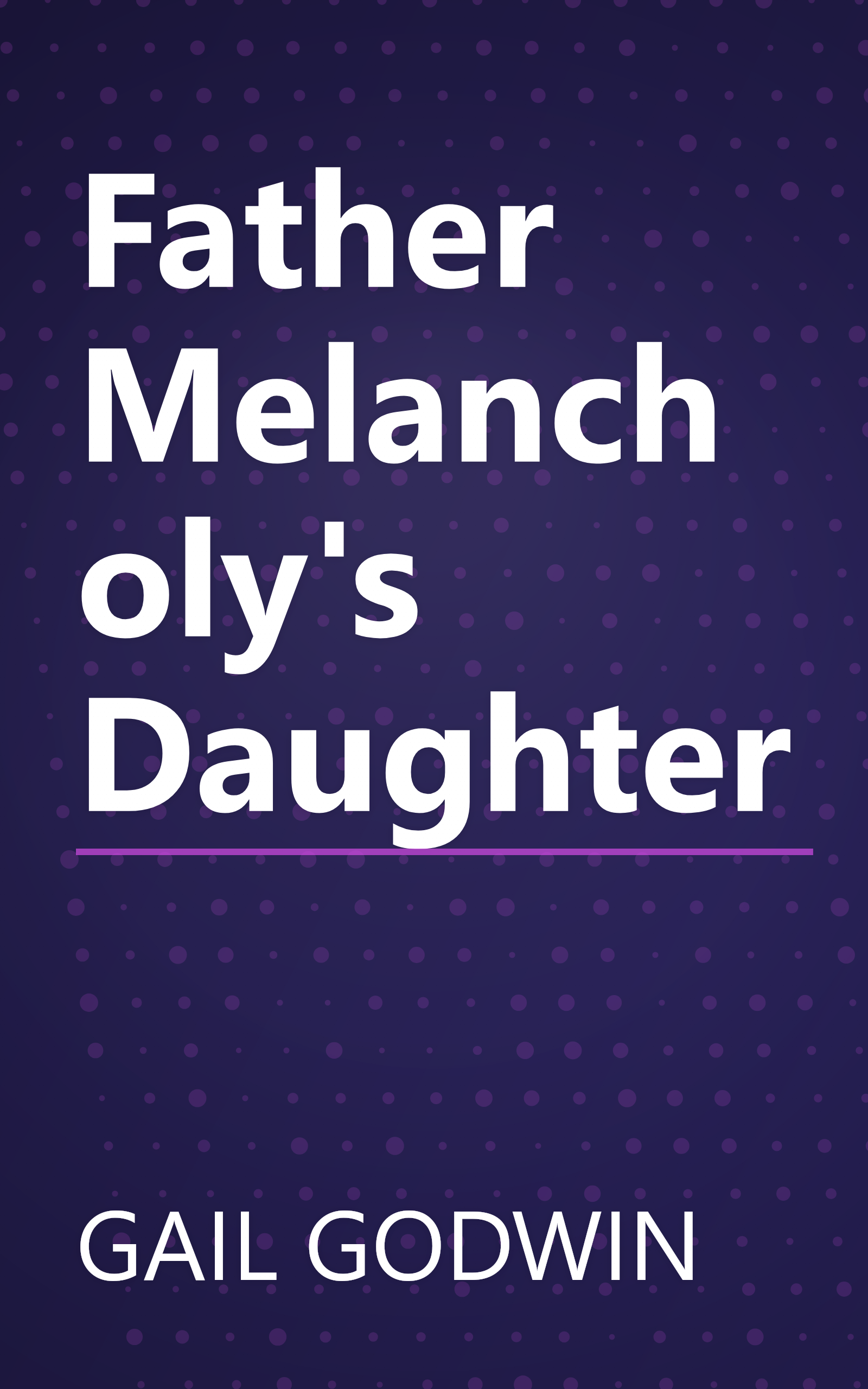 Father Melancholy's Daughter book cover