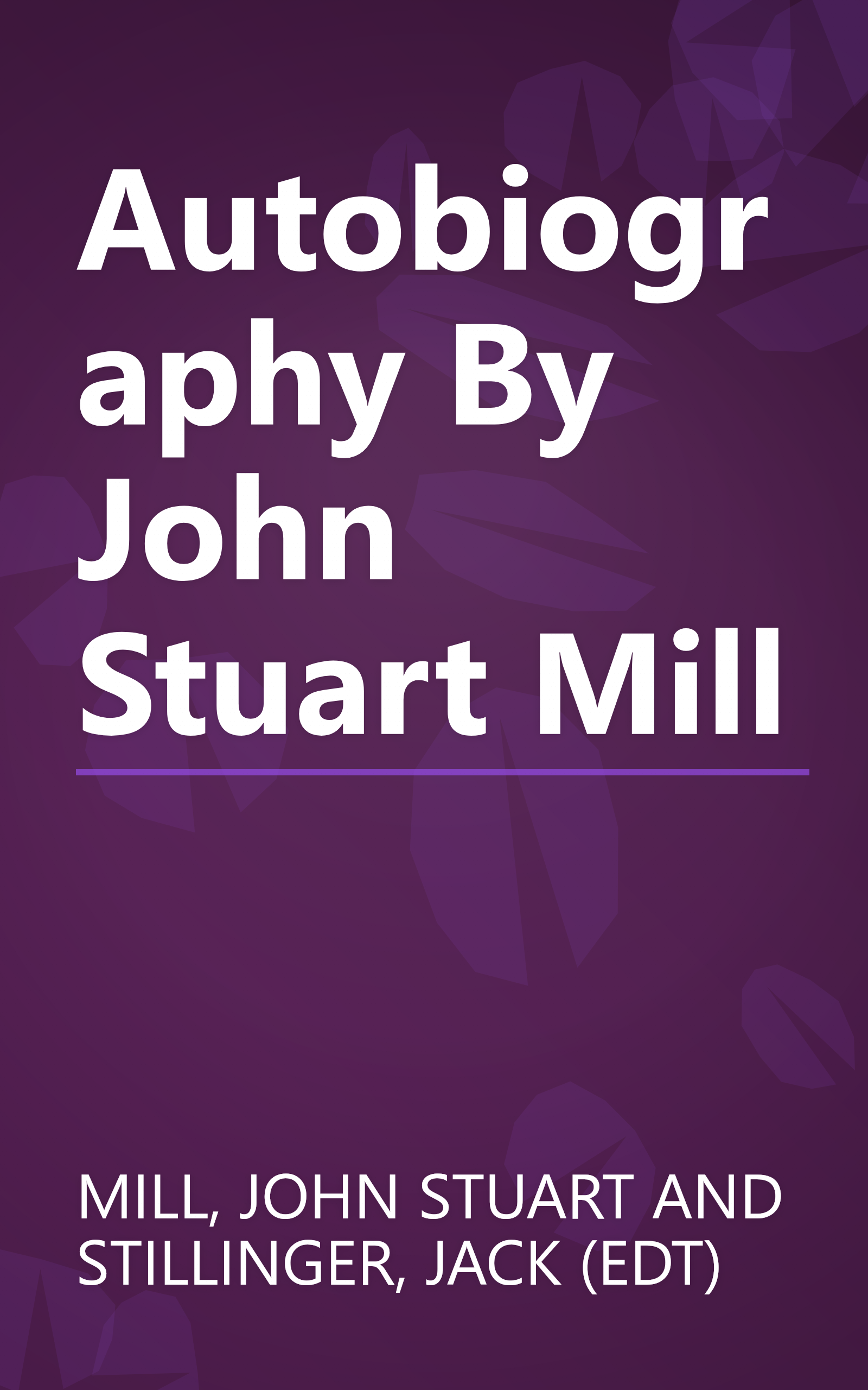 Autobiography By John Stuart Mill book cover
