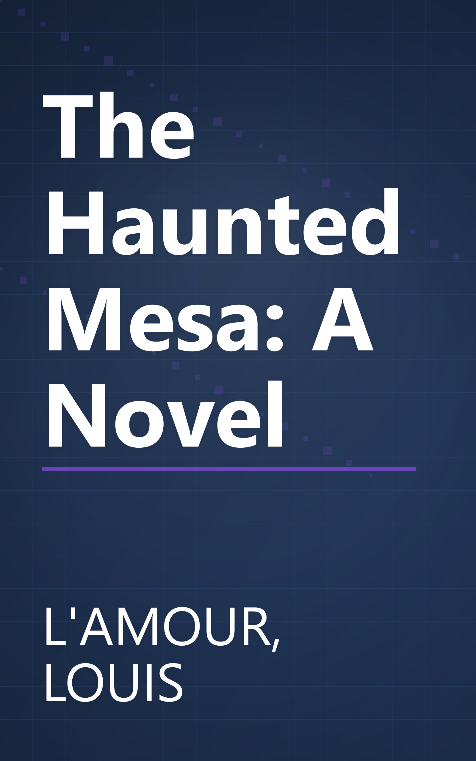 The Haunted Mesa: A Novel book cover