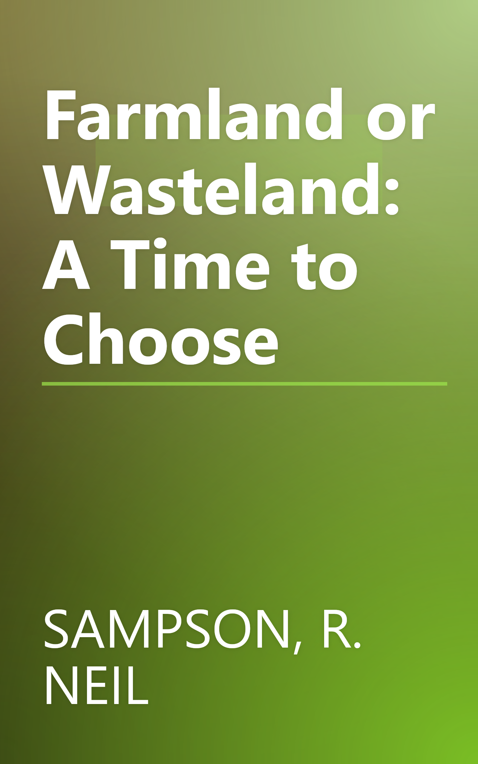 Farmland or Wasteland: A Time to Choose book cover