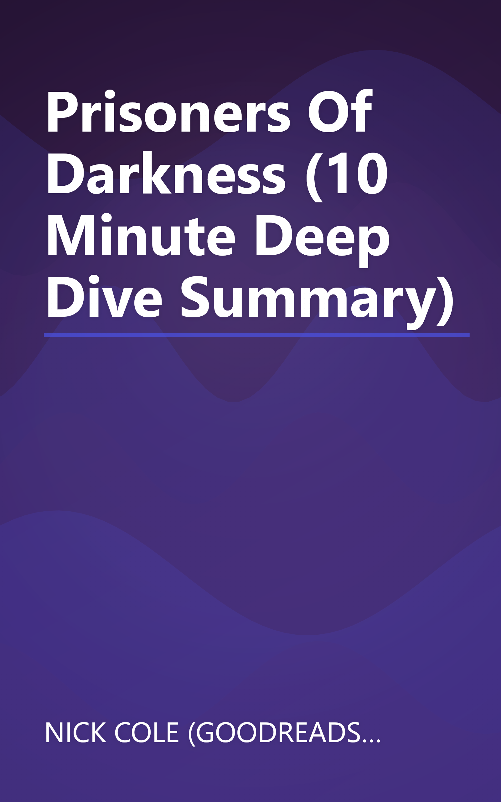 Prisoners Of Darkness (10 Minute   Deep Dive Summary) book cover