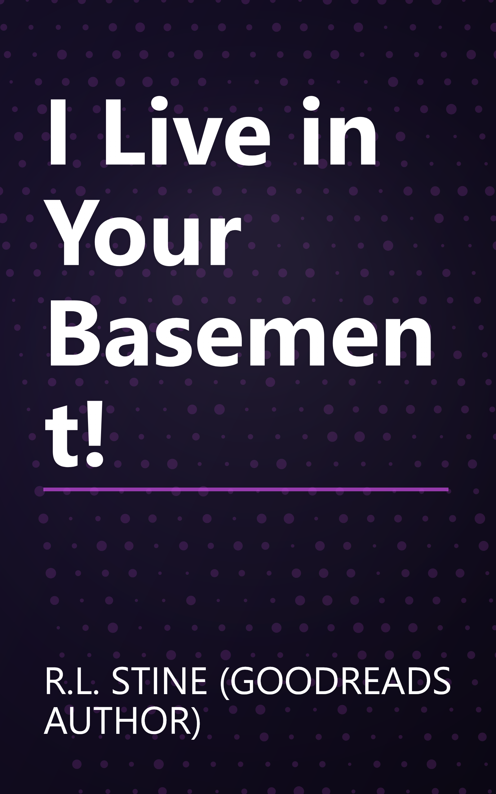 I Live in Your Basement! book cover