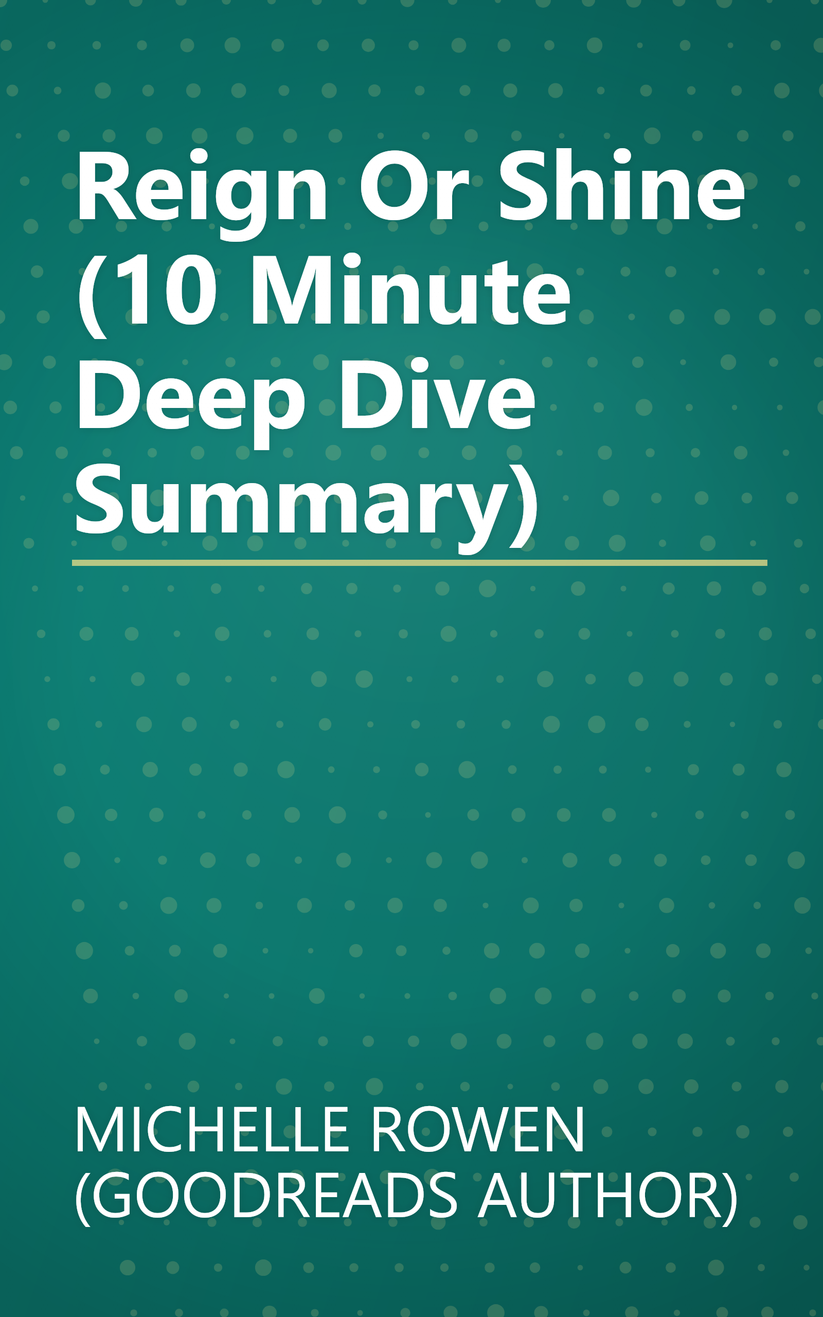 Reign Or Shine (10 Minute   Deep Dive Summary) book cover