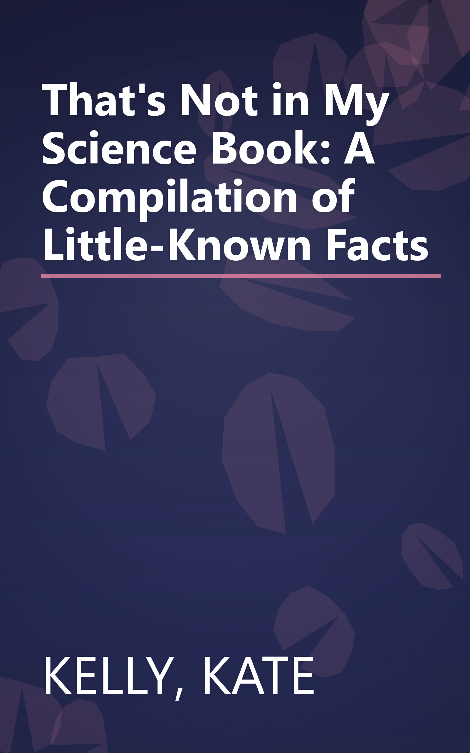 That's Not in My Science Book: A Compilation of Little-Known Facts book cover