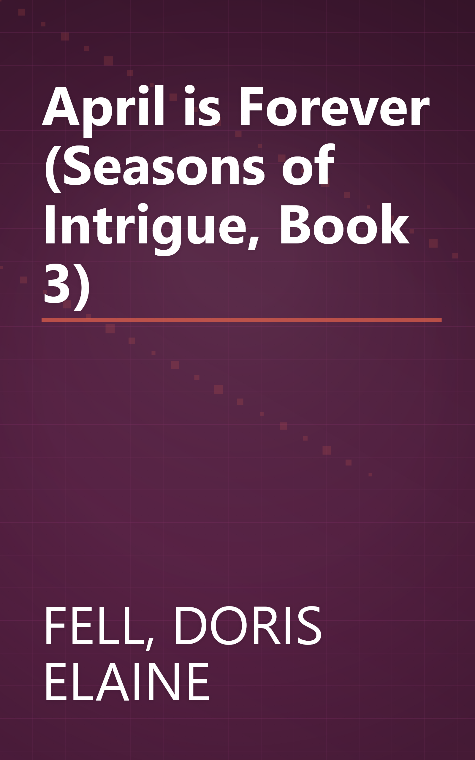 April is Forever (Seasons of Intrigue, Book 3) book cover