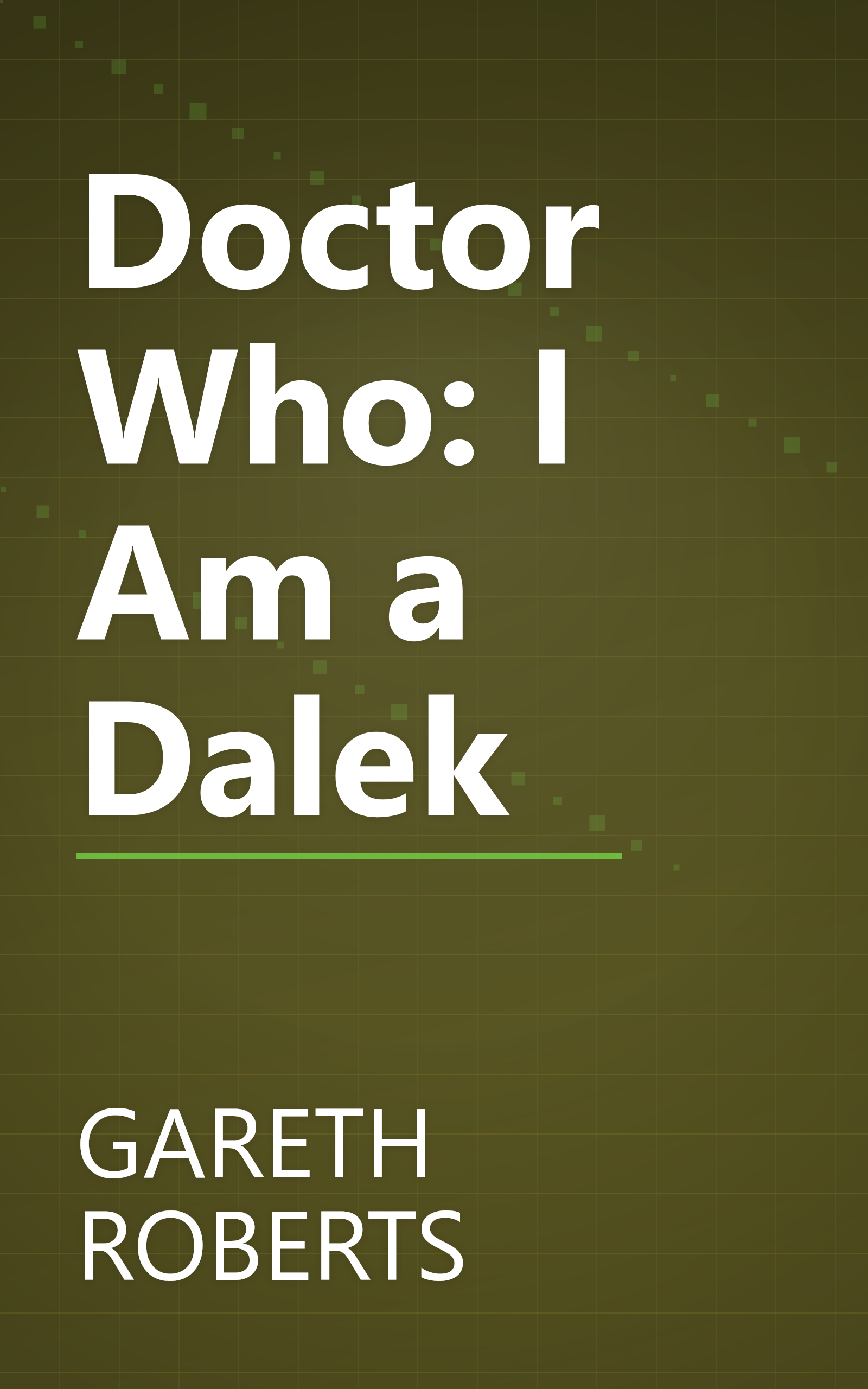 Doctor Who: I Am a Dalek book cover