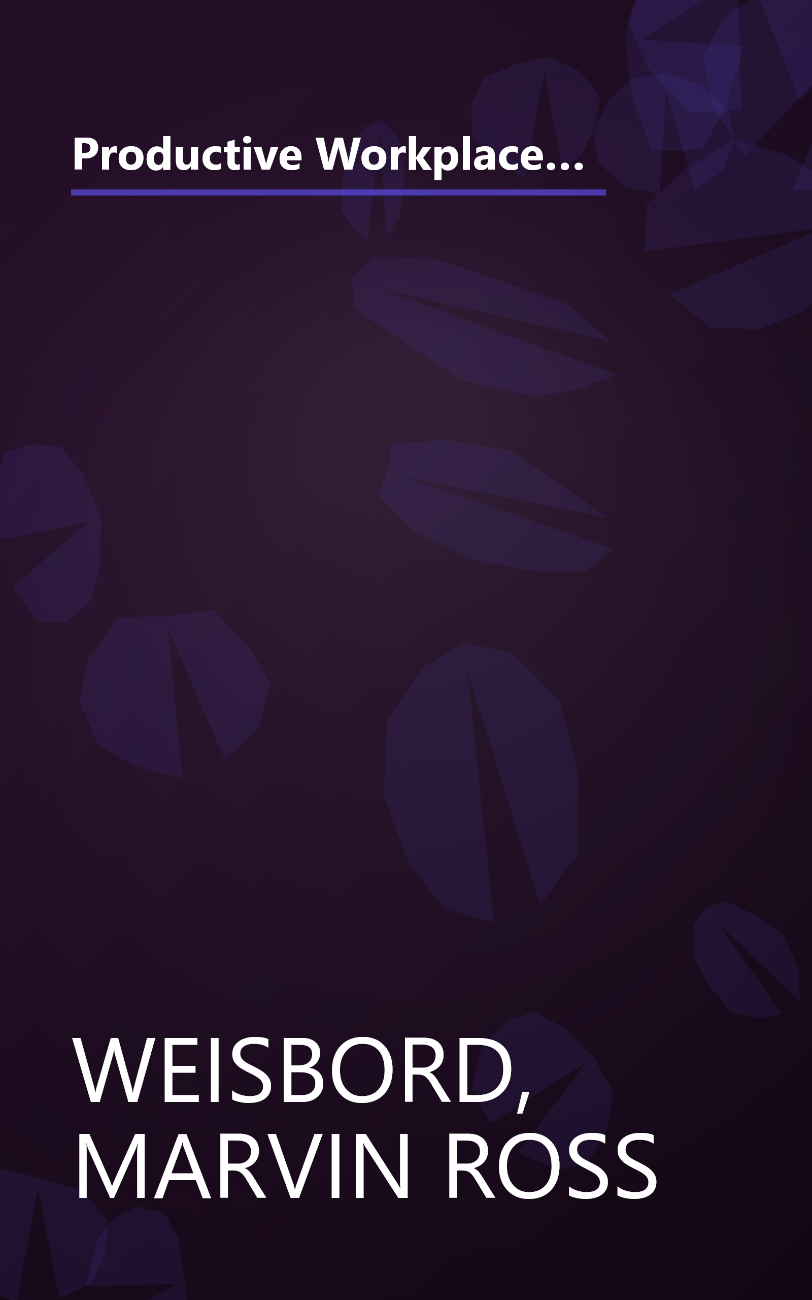 Productive Workplaces: Organizing and Managing for Dignity, Meaning, and Community (The Jossey-Bass Management Series) book cover