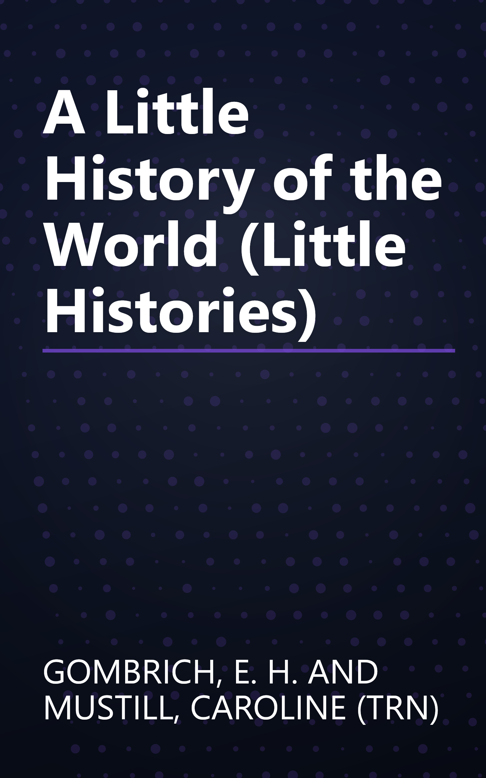 A Little History of the World (Little Histories) book cover