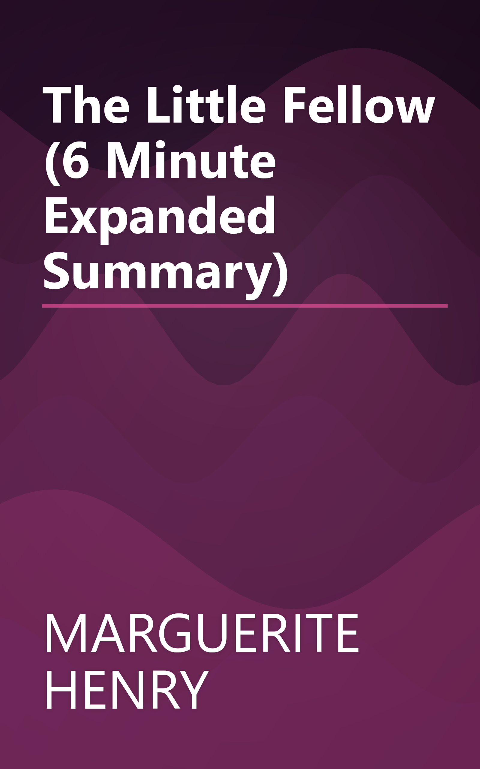 The Little Fellow (6 Minute   Expanded Summary) book cover