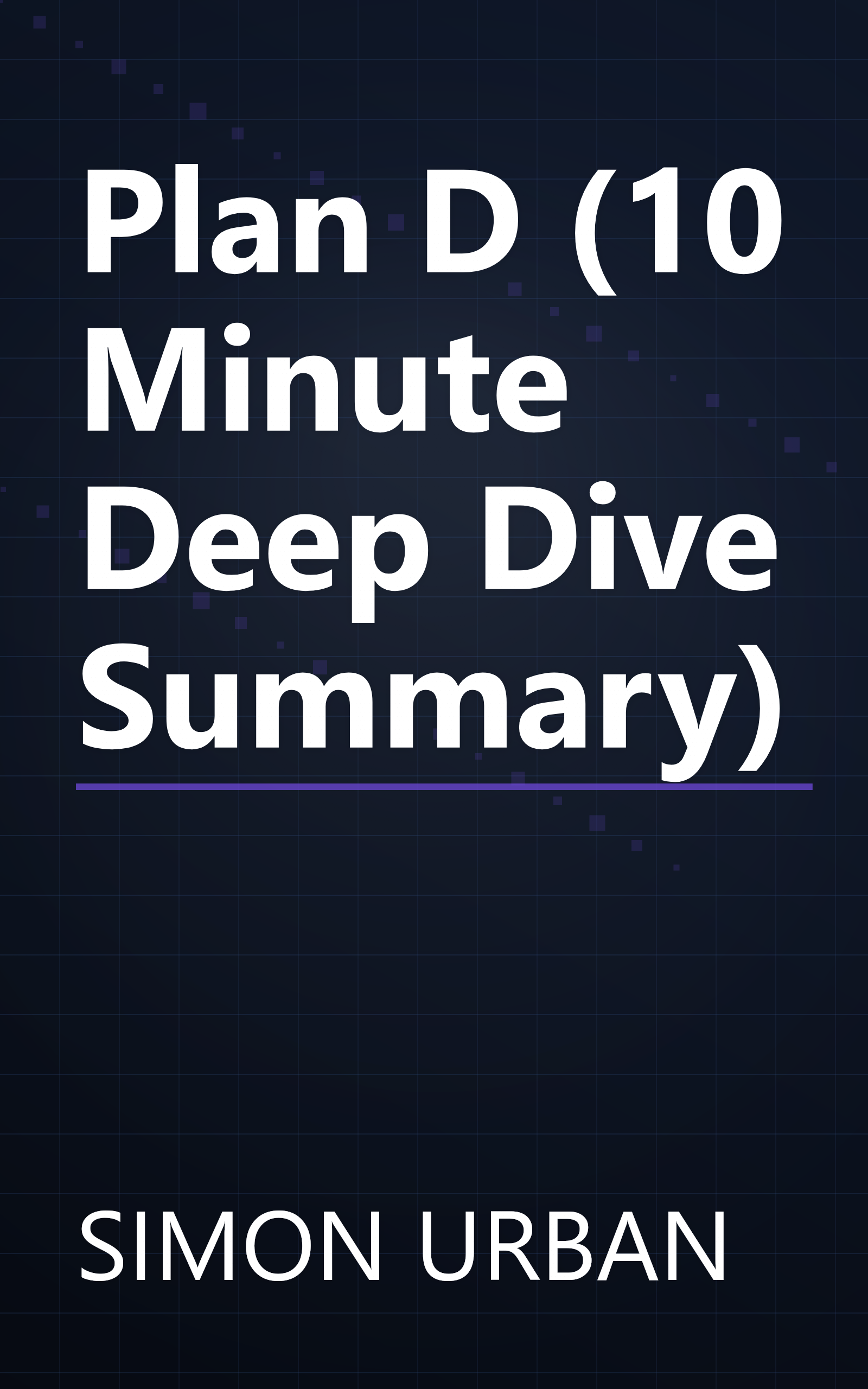 Plan D (10 Minute   Deep Dive Summary) book cover
