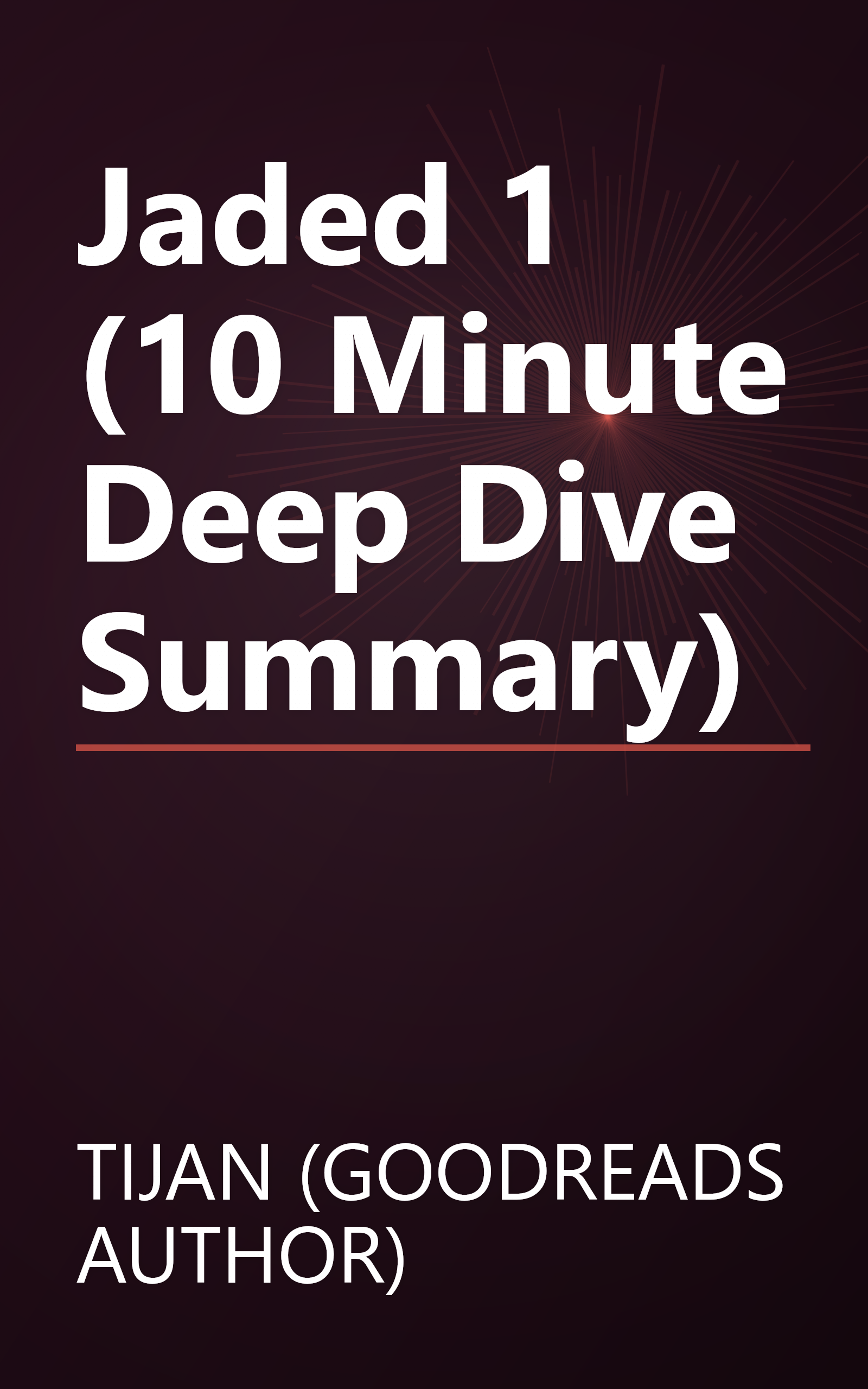 Jaded 1 (10 Minute   Deep Dive Summary) book cover