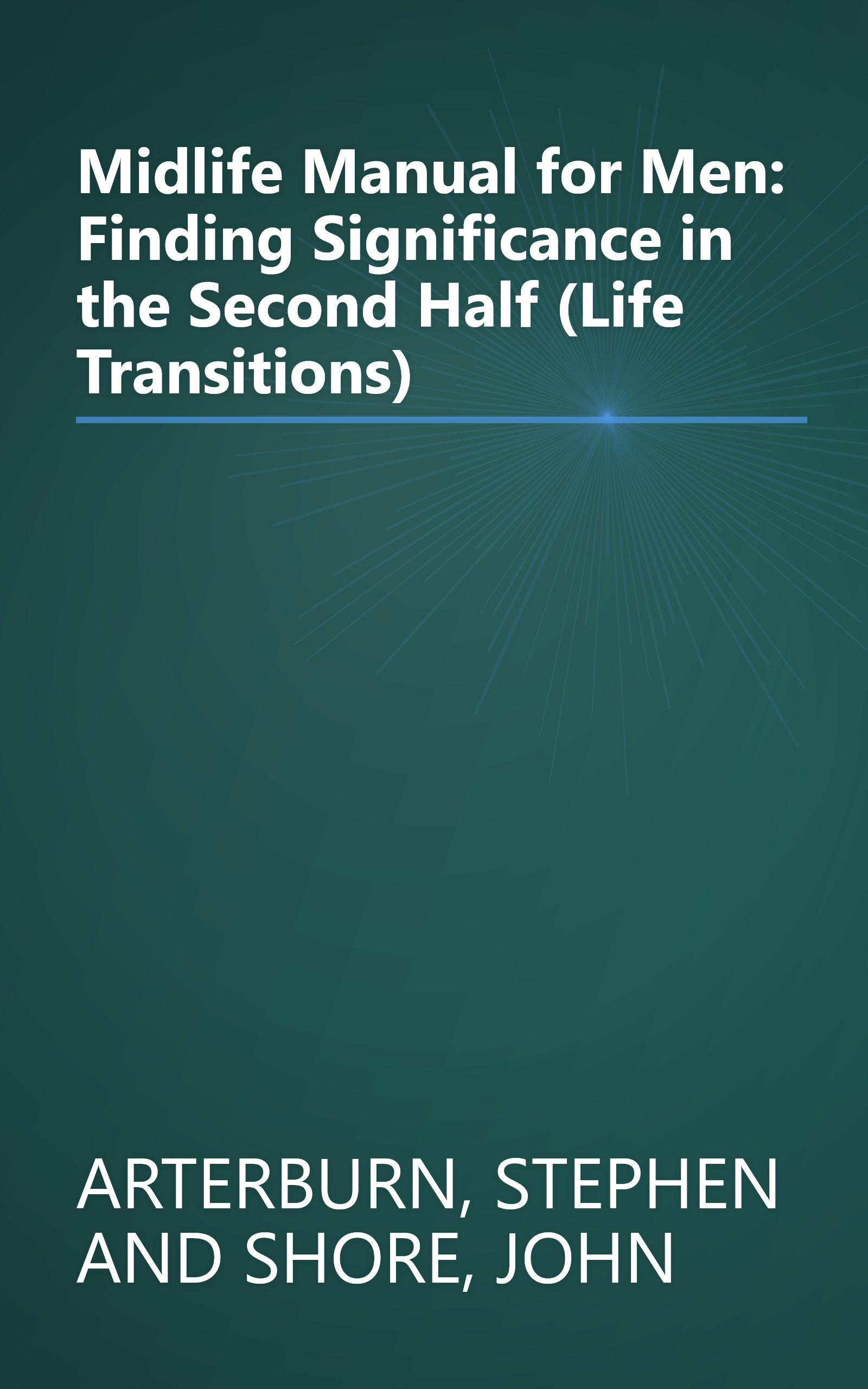 Midlife Manual for Men: Finding Significance in the Second Half (Life Transitions) book cover