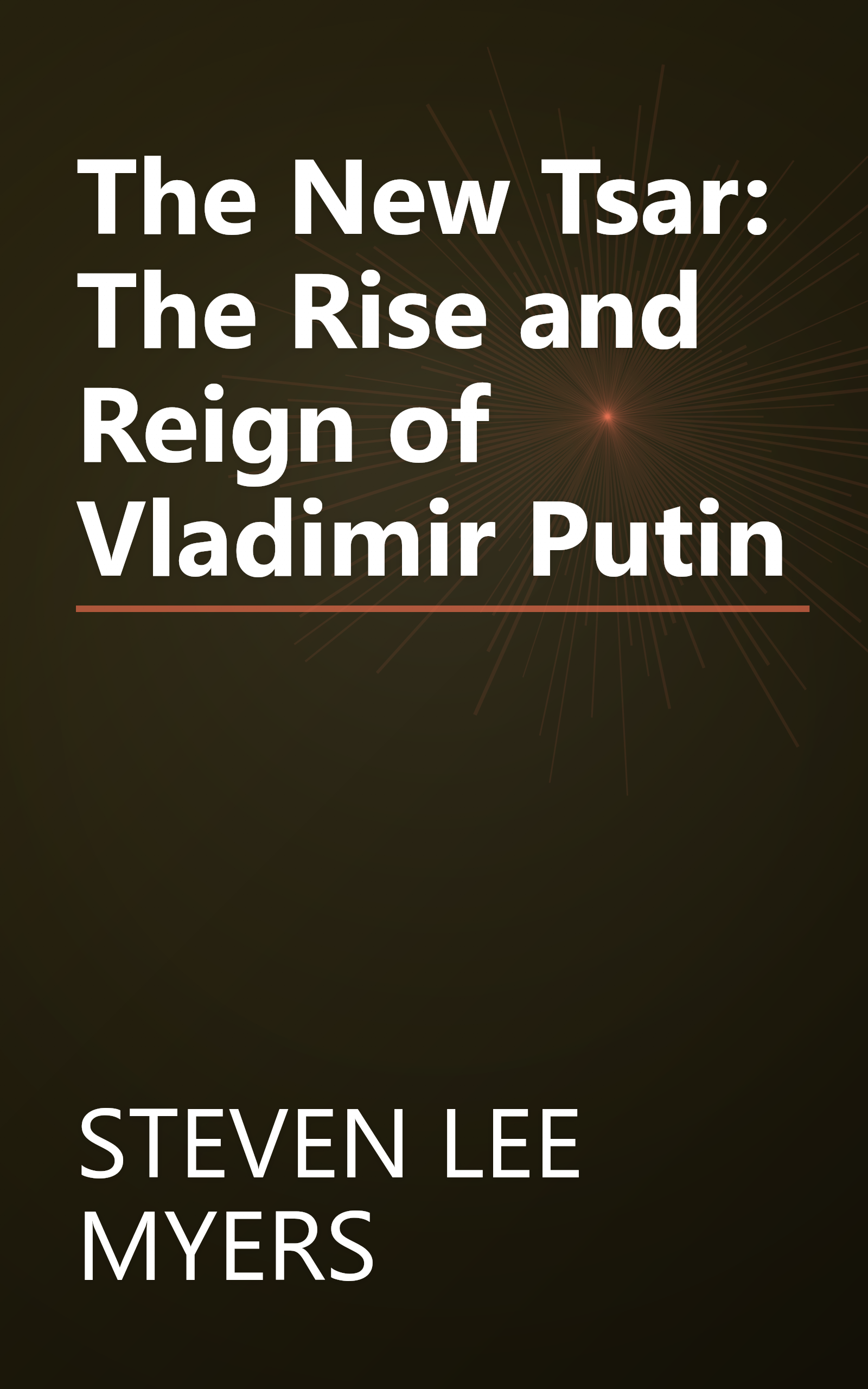 The New Tsar: The Rise and Reign of Vladimir Putin book cover