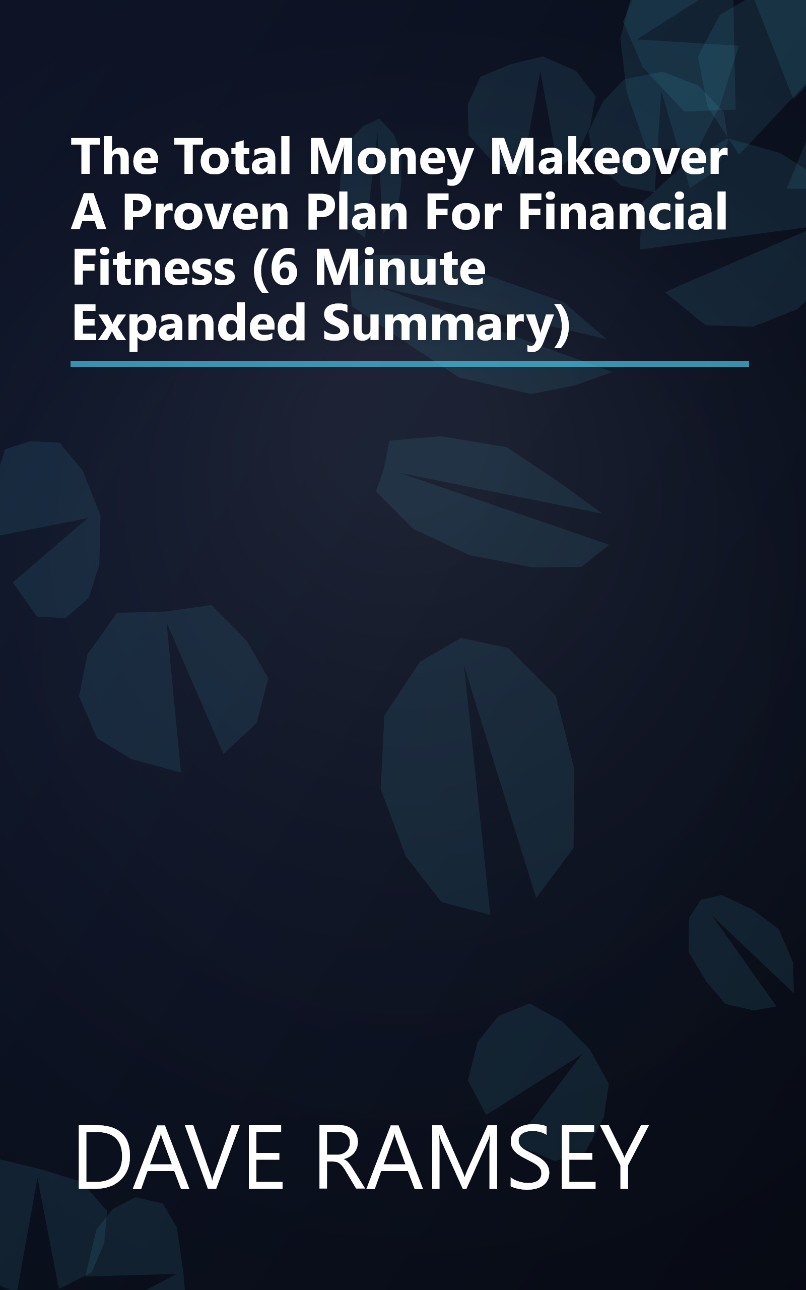 The Total Money Makeover  A Proven Plan For Financial Fitness (6 Minute   Expanded Summary) book cover