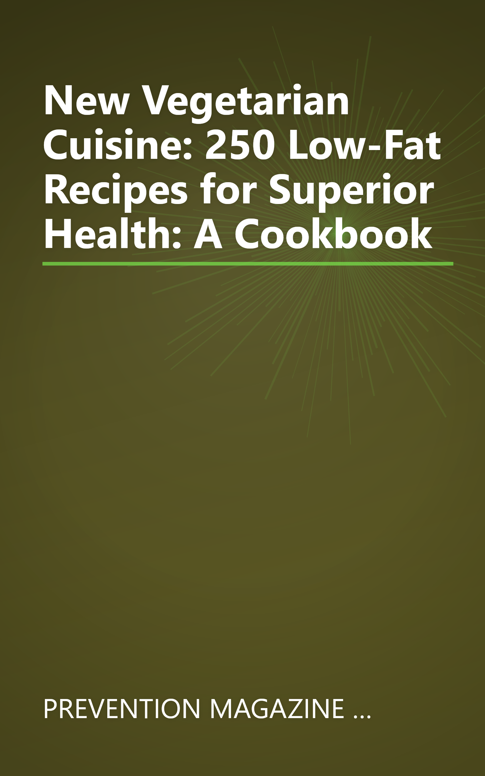 New Vegetarian Cuisine: 250 Low-Fat Recipes for Superior Health: A Cookbook book cover