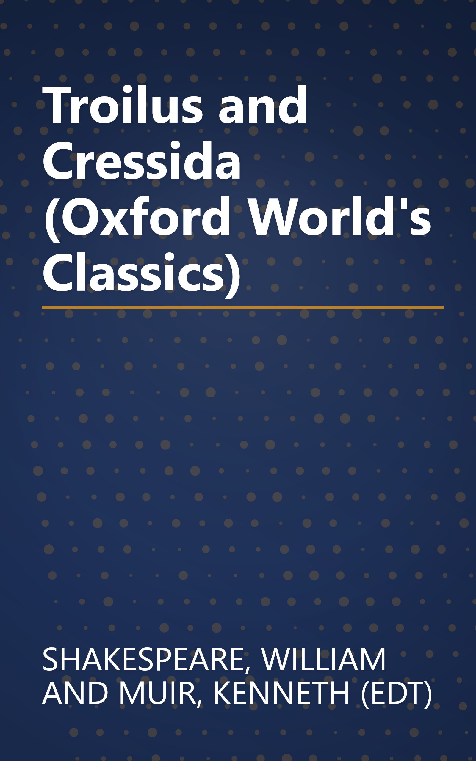 Troilus and Cressida (Oxford World's Classics) book cover