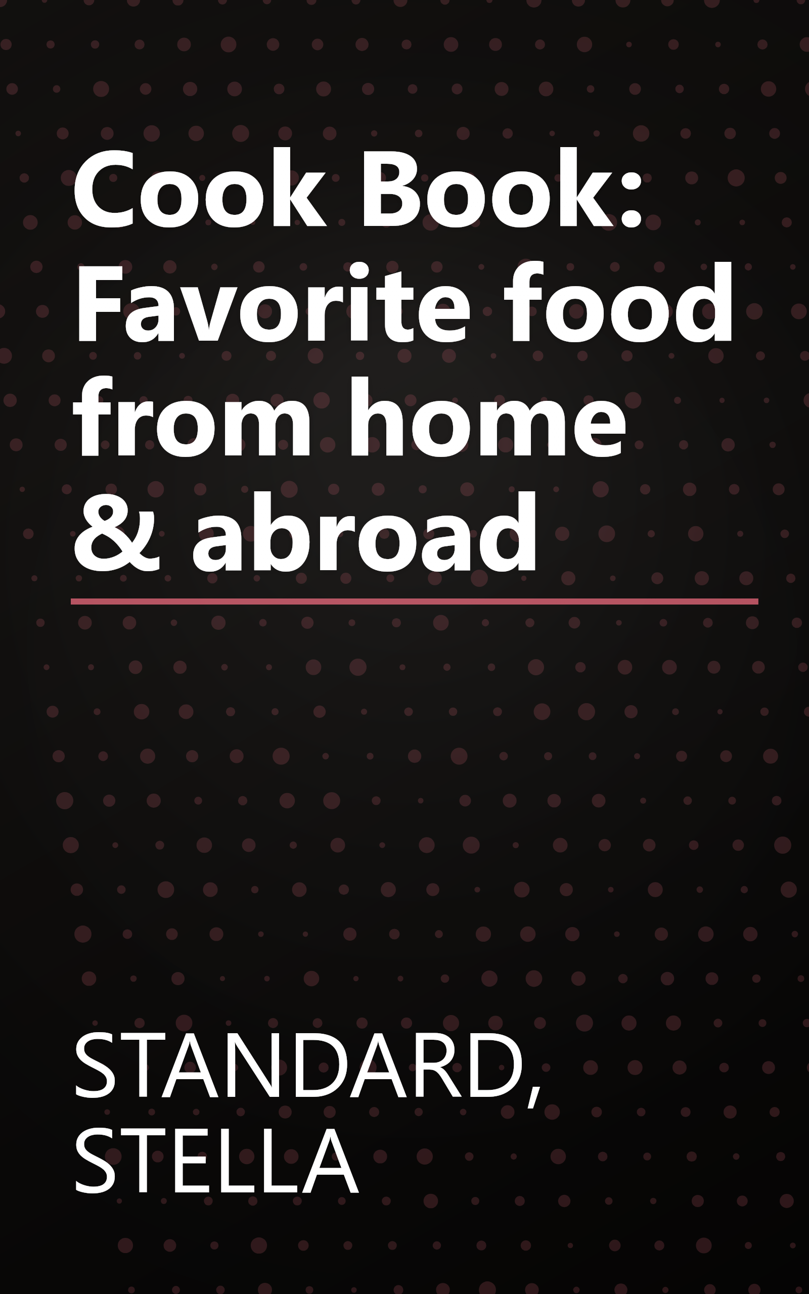 Cook Book: Favorite food from home & abroad book cover