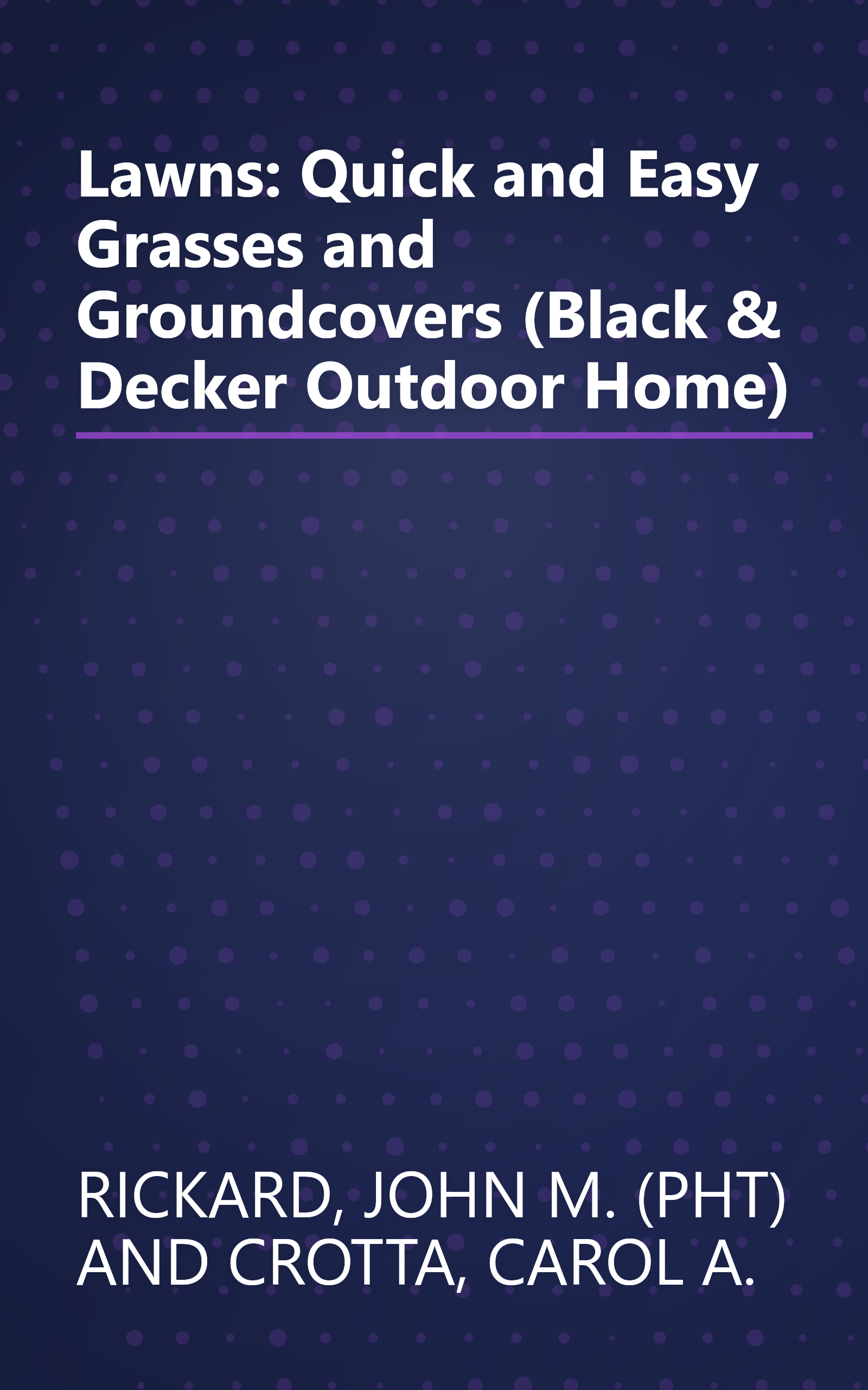 Lawns: Quick and Easy Grasses and Groundcovers (Black & Decker Outdoor Home) book cover