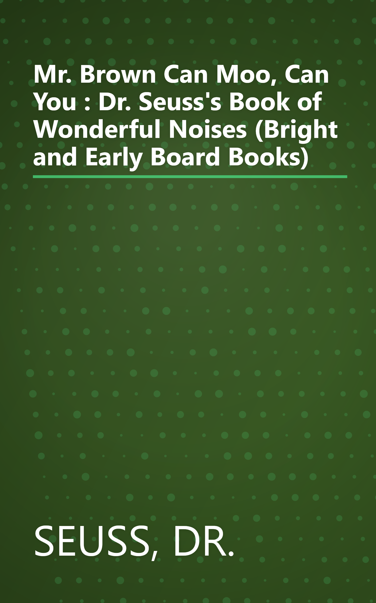 Mr. Brown Can Moo, Can You : Dr. Seuss's Book of Wonderful Noises (Bright and Early Board Books) book cover