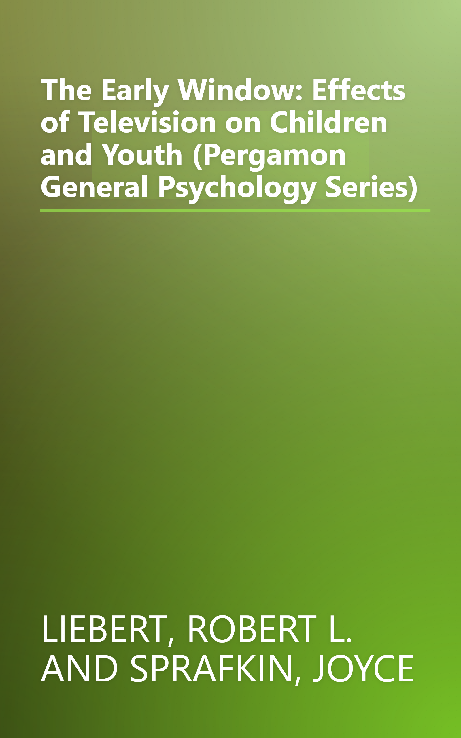 The Early Window: Effects of Television on Children and Youth (Pergamon General Psychology Series) book cover