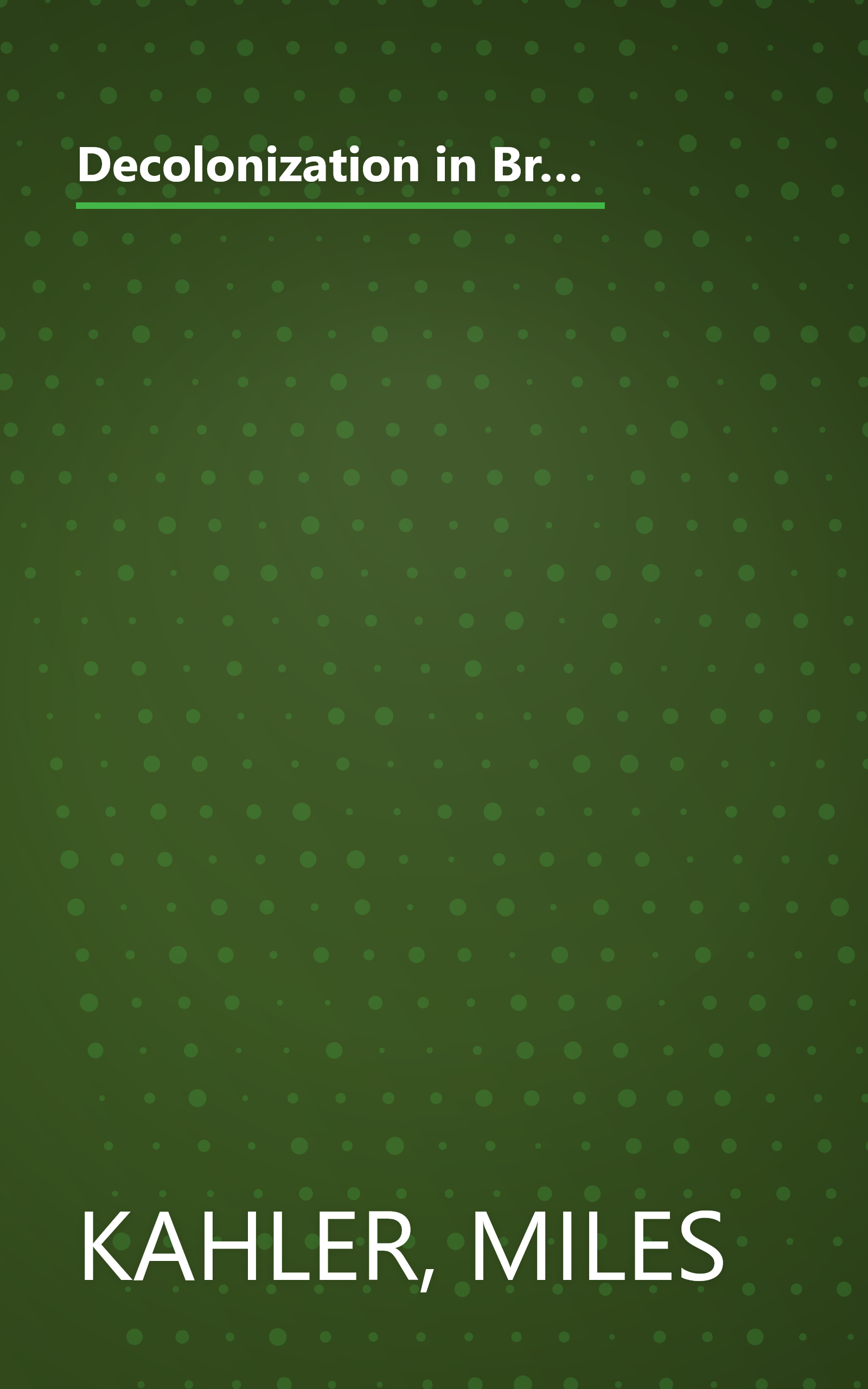 Decolonization in Britain and France: The Domestic Consequences of International Relations (Princeton Legacy Library, 2782) book cover