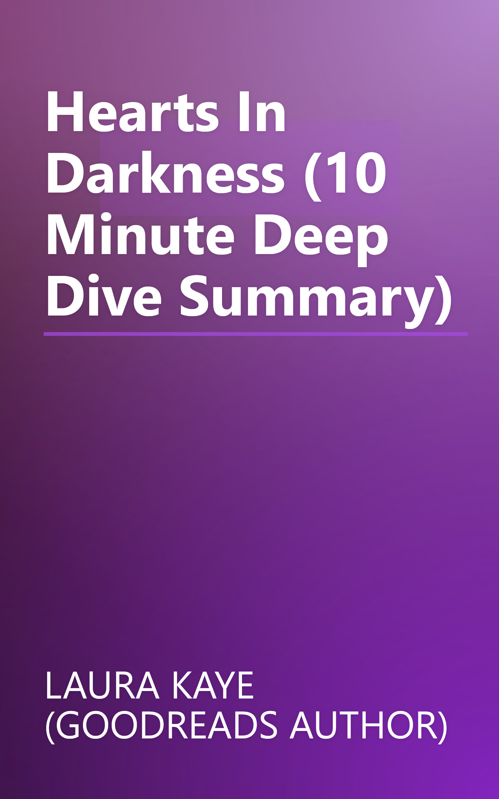 Hearts In Darkness (10 Minute   Deep Dive Summary) book cover