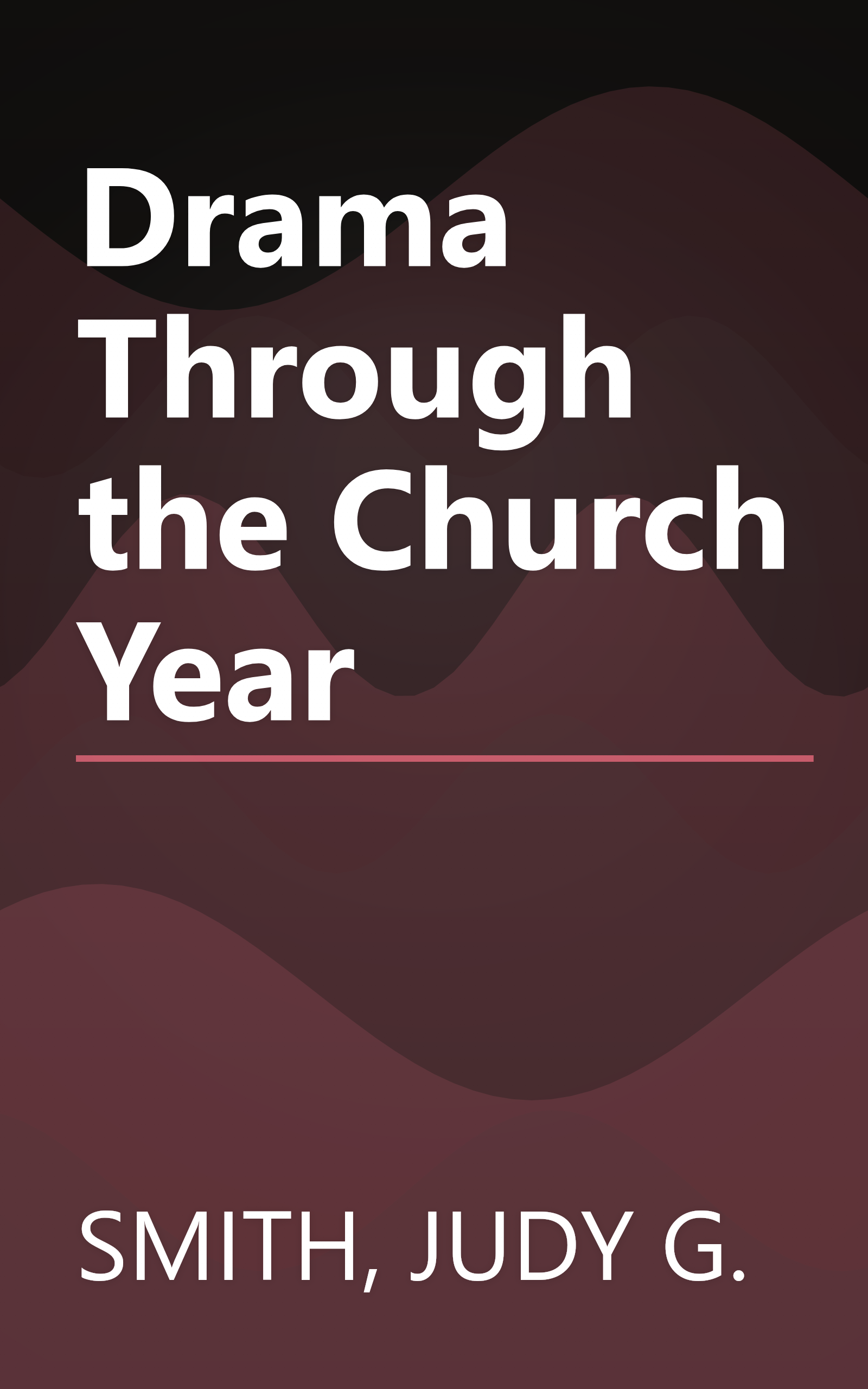 Drama Through the Church Year book cover