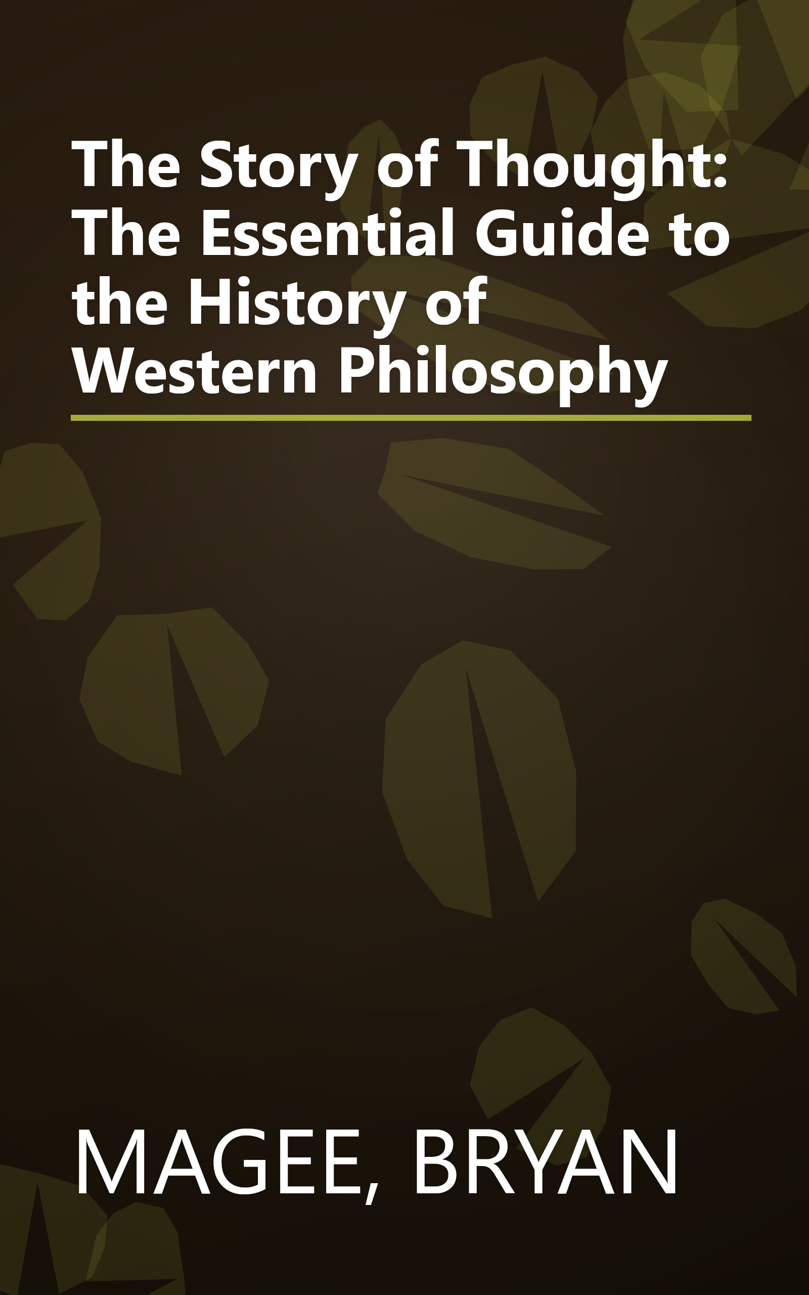 The Story of Thought: The Essential Guide to the History of Western Philosophy book cover
