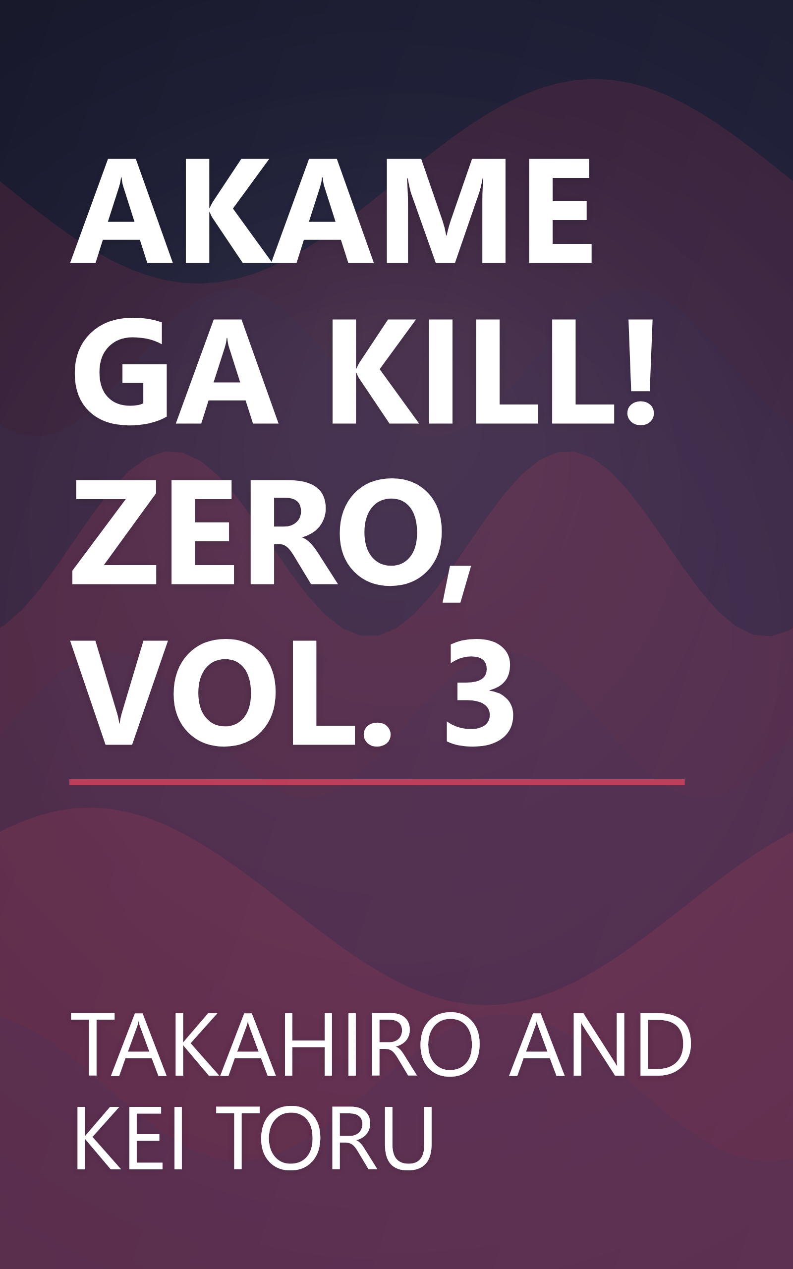 AKAME GA KILL! ZERO, VOL. 3 book cover