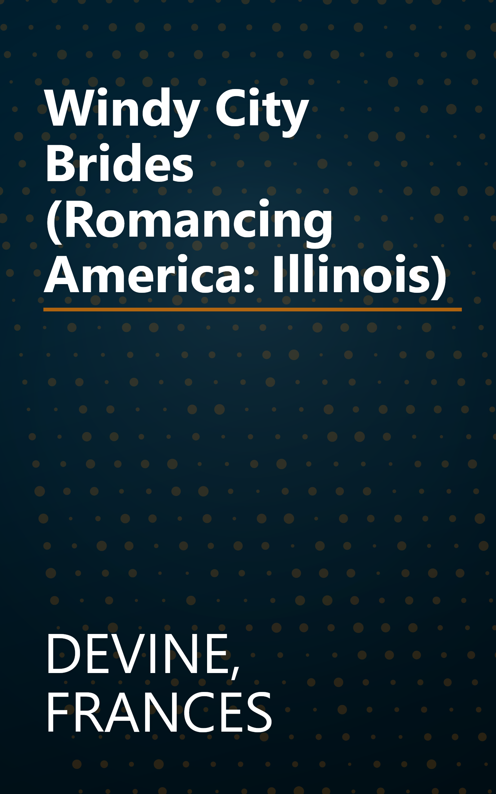 Windy City Brides (Romancing America: Illinois) book cover