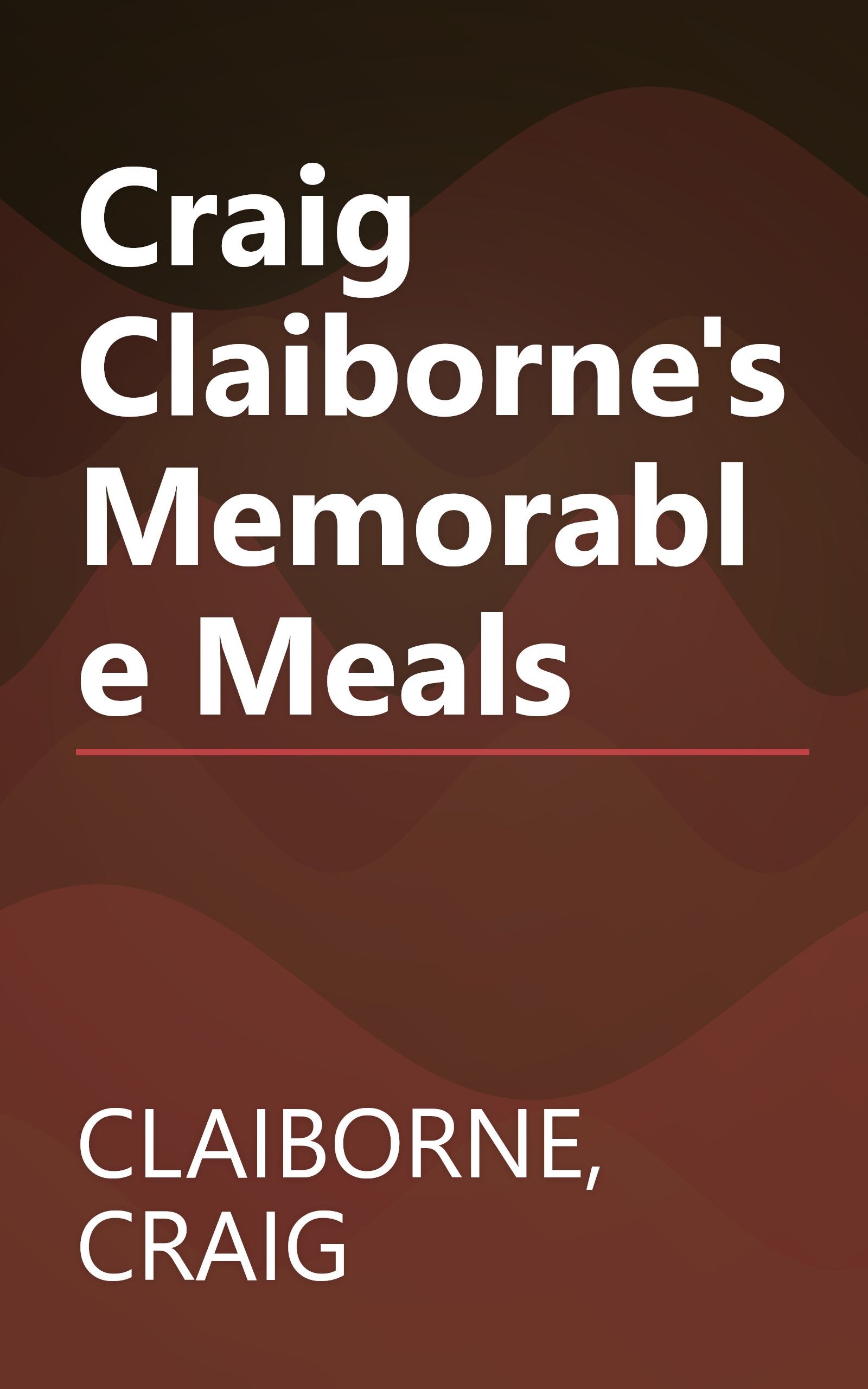 Craig Claiborne's Memorable Meals book cover