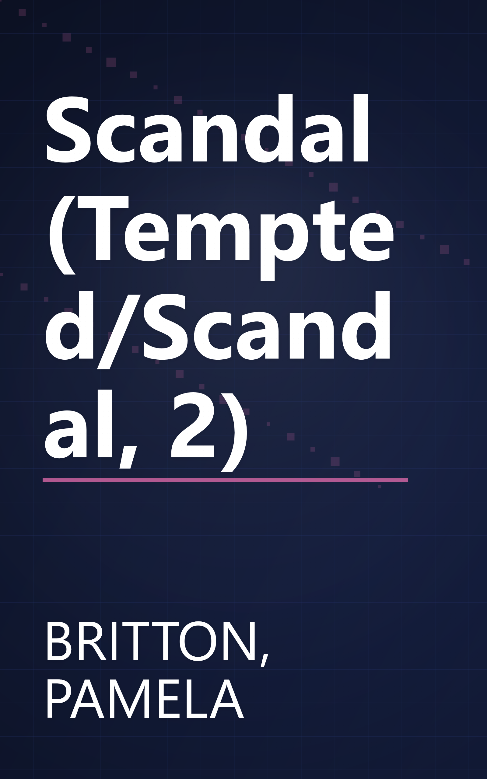 Scandal (Tempted/Scandal, 2) book cover