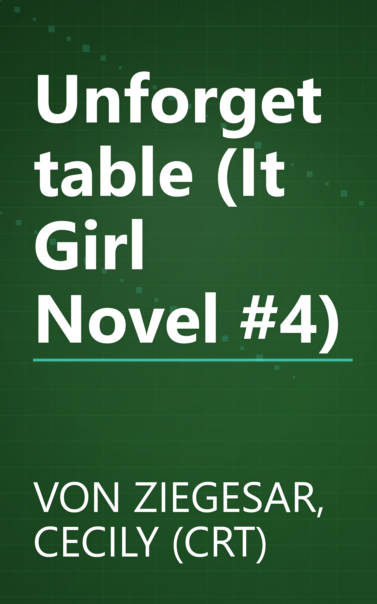 Unforgettable (It Girl Novel #4) book cover