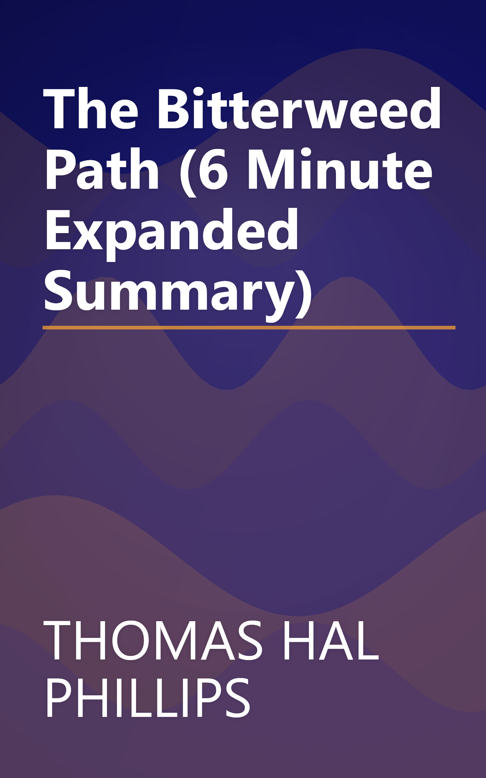 The Bitterweed Path (6 Minute   Expanded Summary) book cover