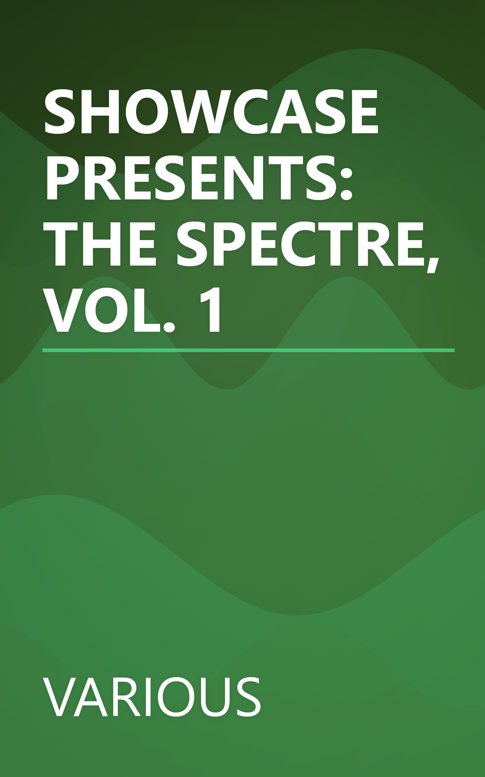 SHOWCASE PRESENTS: THE SPECTRE, VOL. 1 book cover