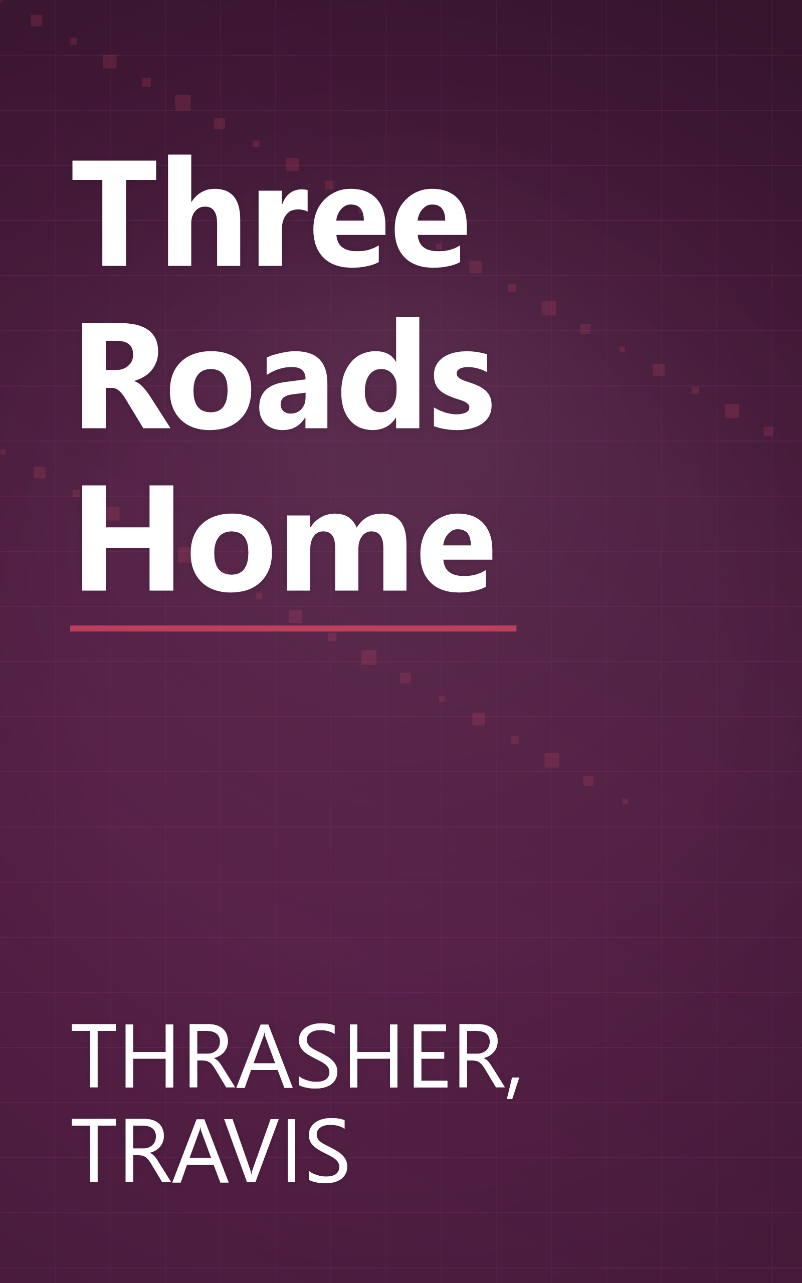 Three Roads Home book cover