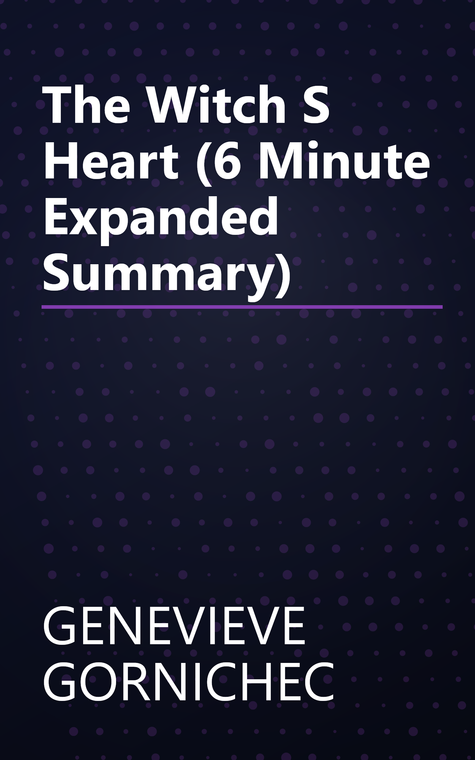 The Witch S Heart (6 Minute   Expanded Summary) book cover