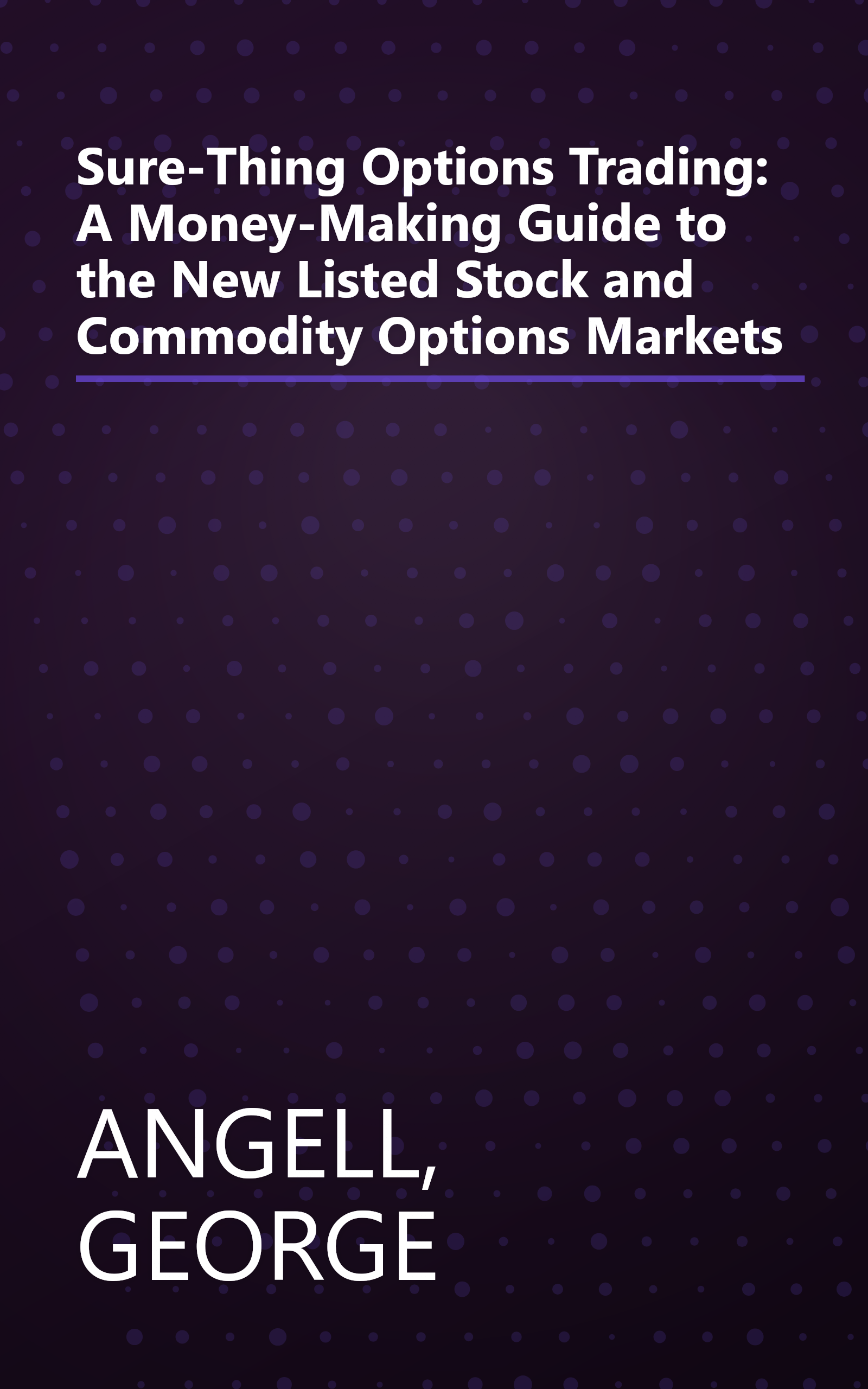 Sure-Thing Options Trading: A Money-Making Guide to the New Listed Stock and Commodity Options Markets book cover