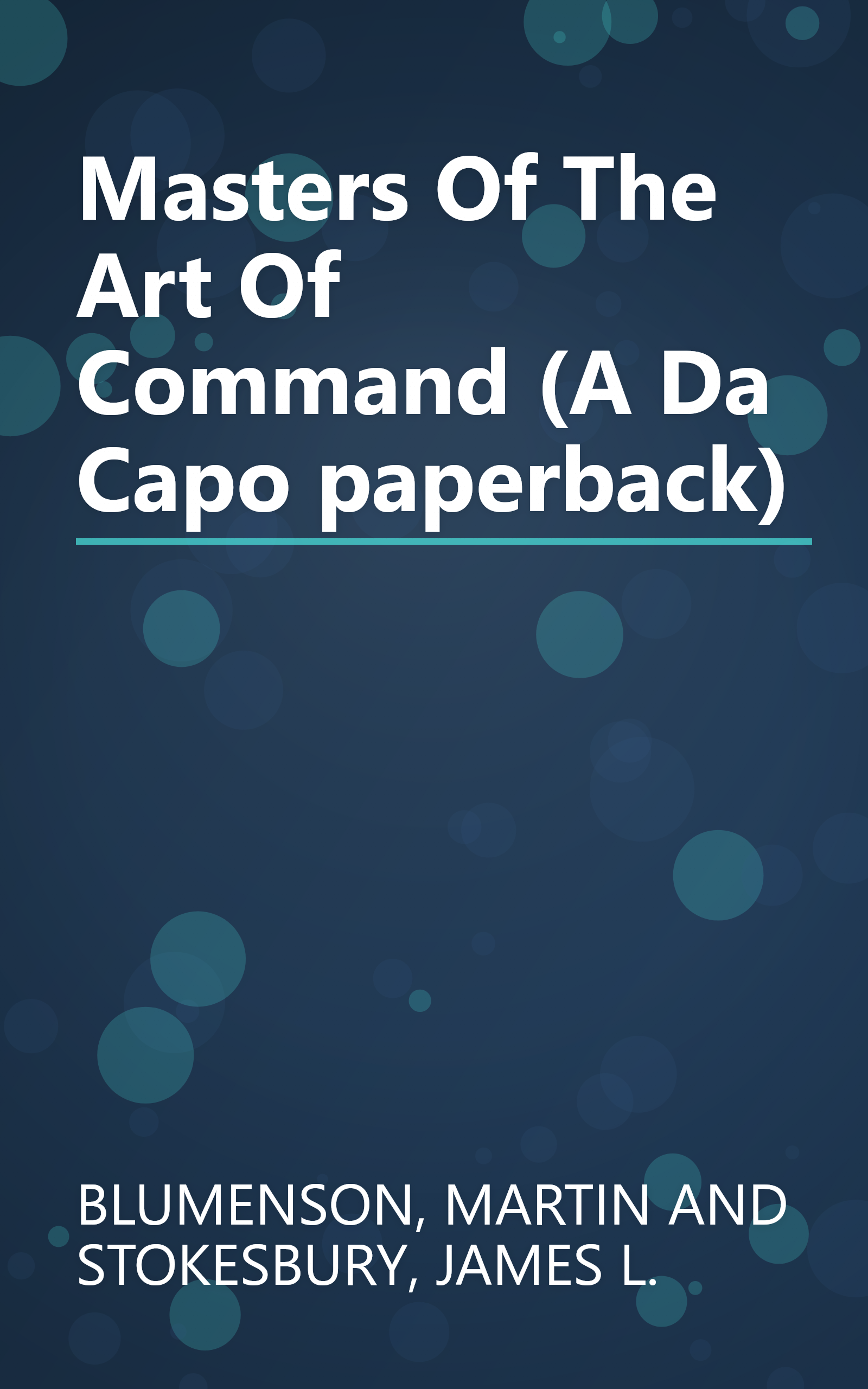 Masters Of The Art Of Command (A Da Capo paperback) book cover