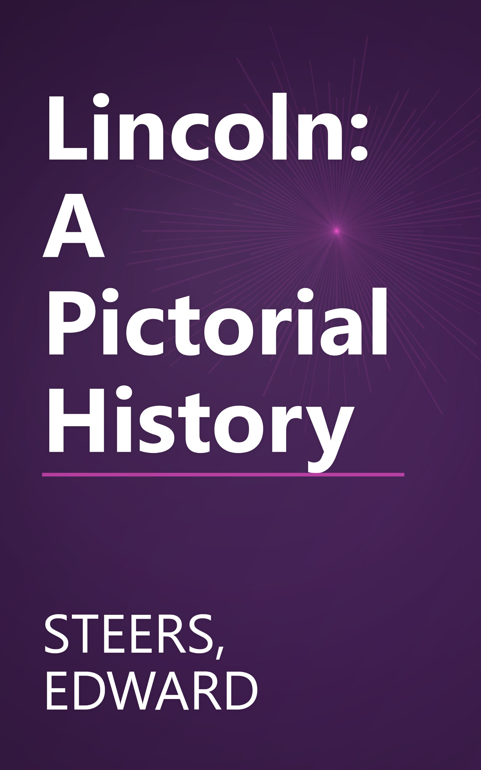 Lincoln: A Pictorial History book cover
