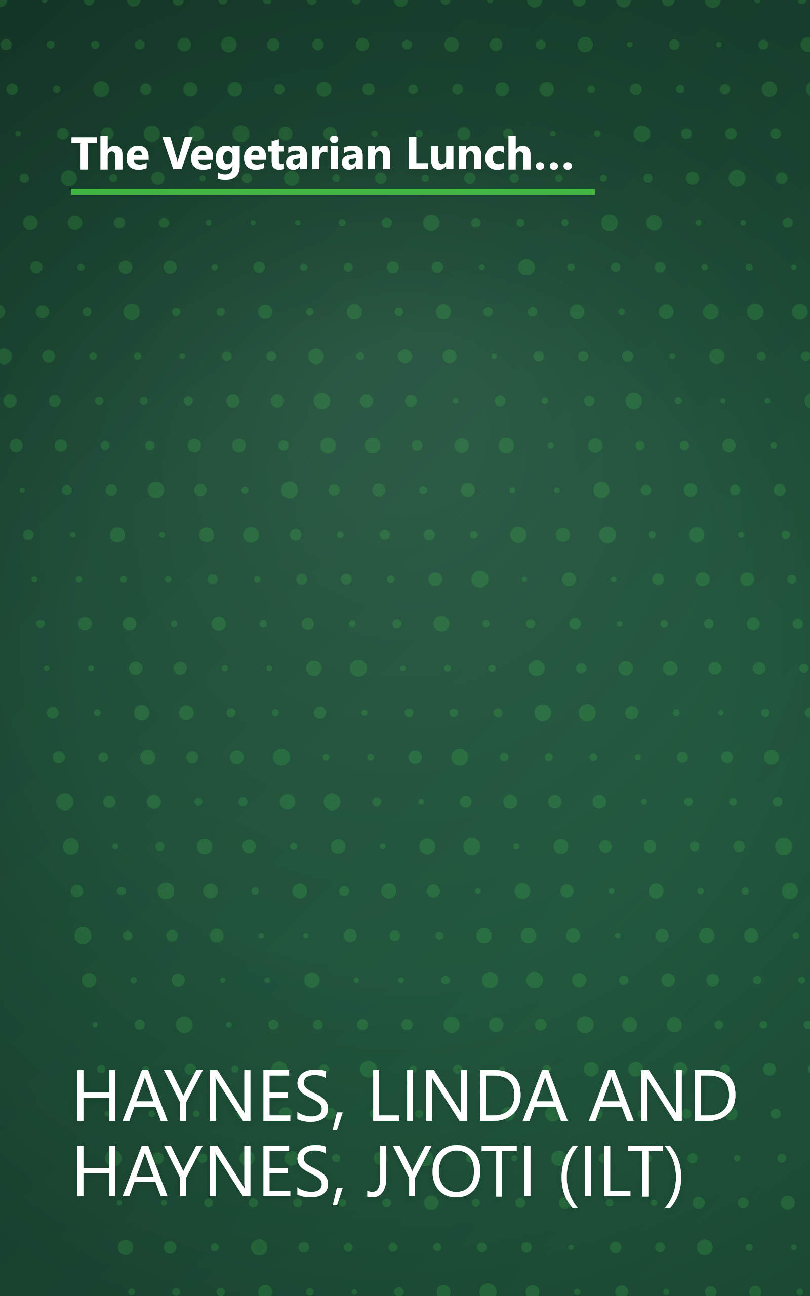 The Vegetarian Lunchbasket: Over 225 Easy, Low-Fat, Nutritious Recipes for the Quality-Conscious Family on the Go book cover