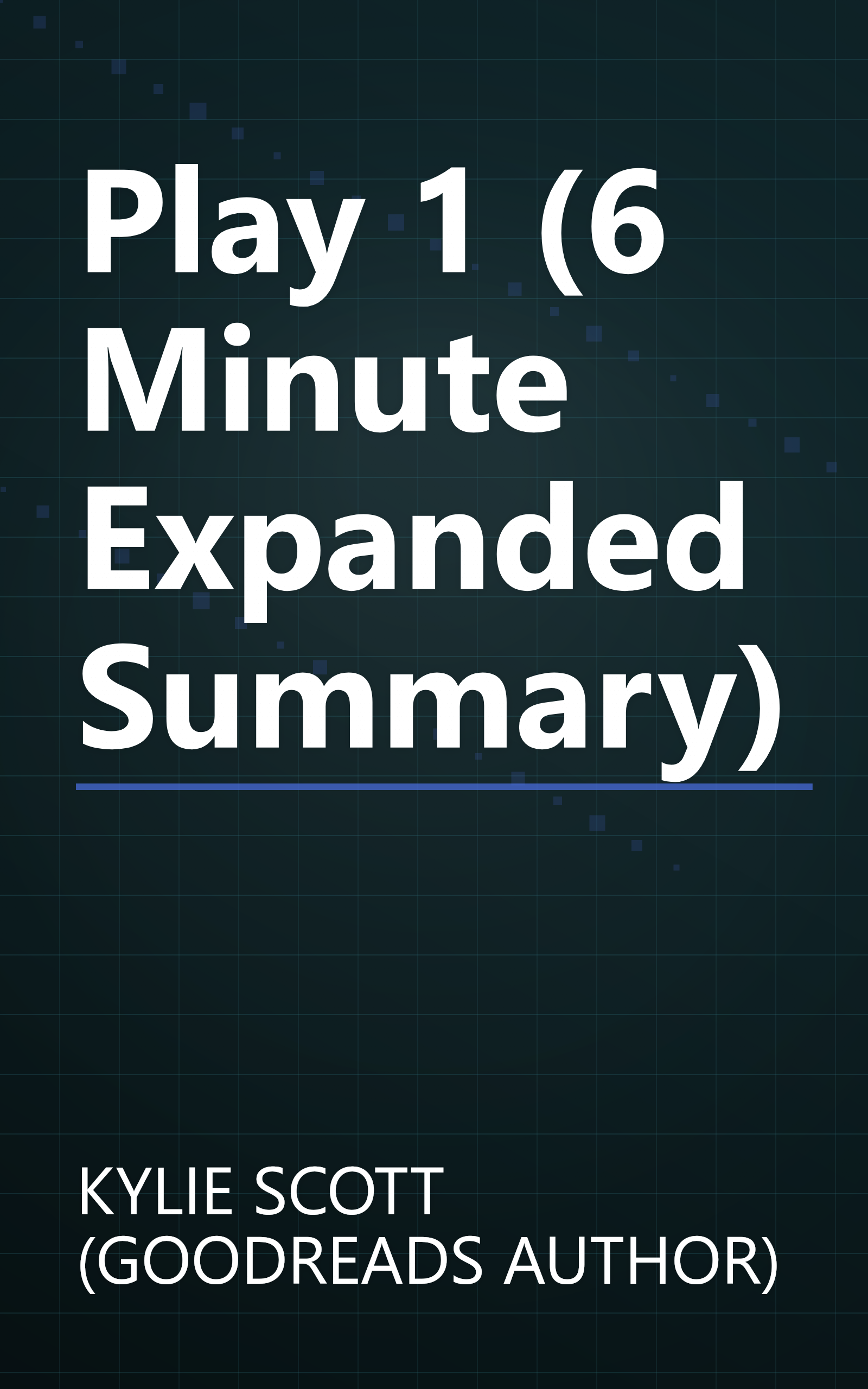 Play 1 (6 Minute   Expanded Summary) book cover