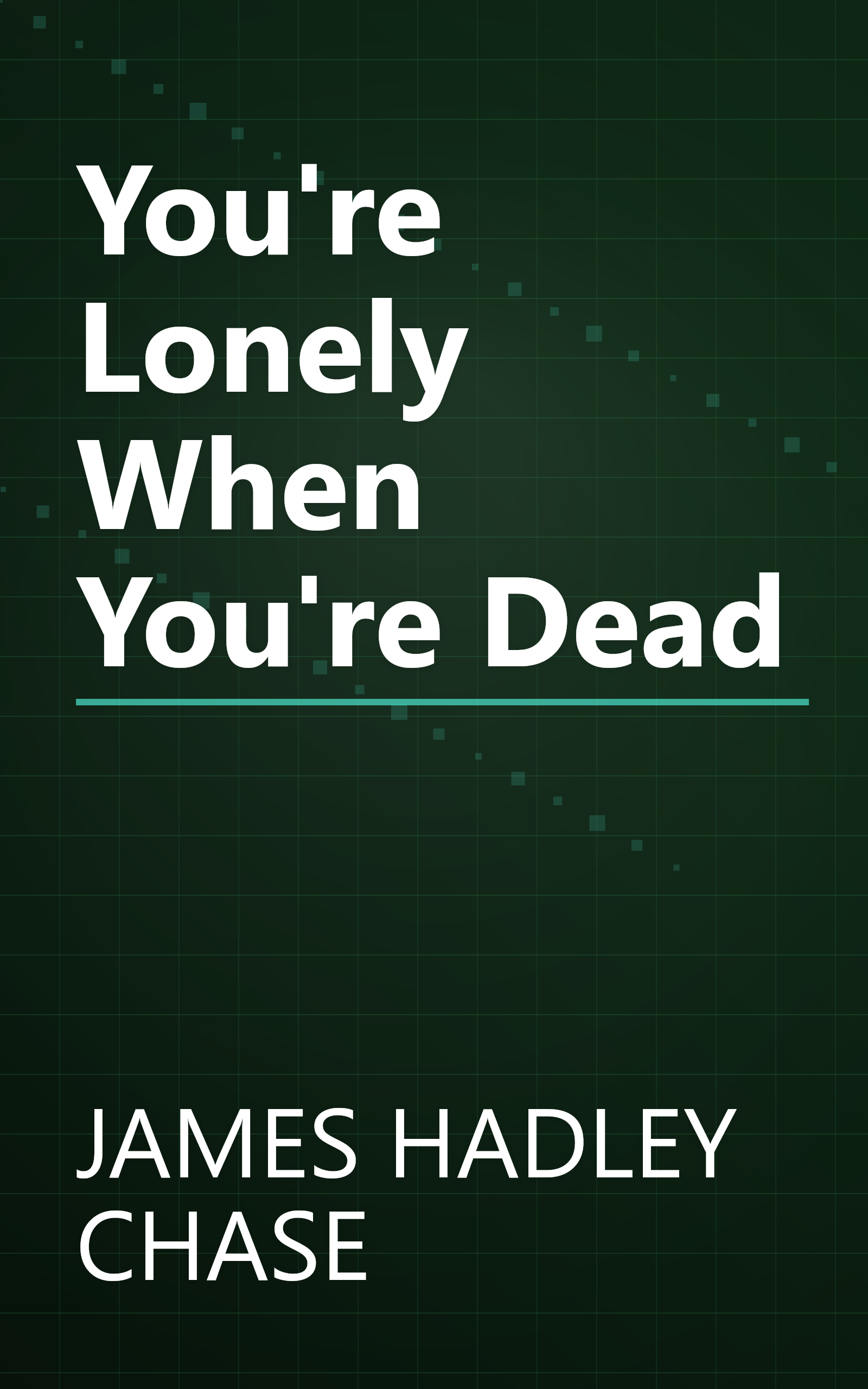 You're Lonely When You're Dead book cover