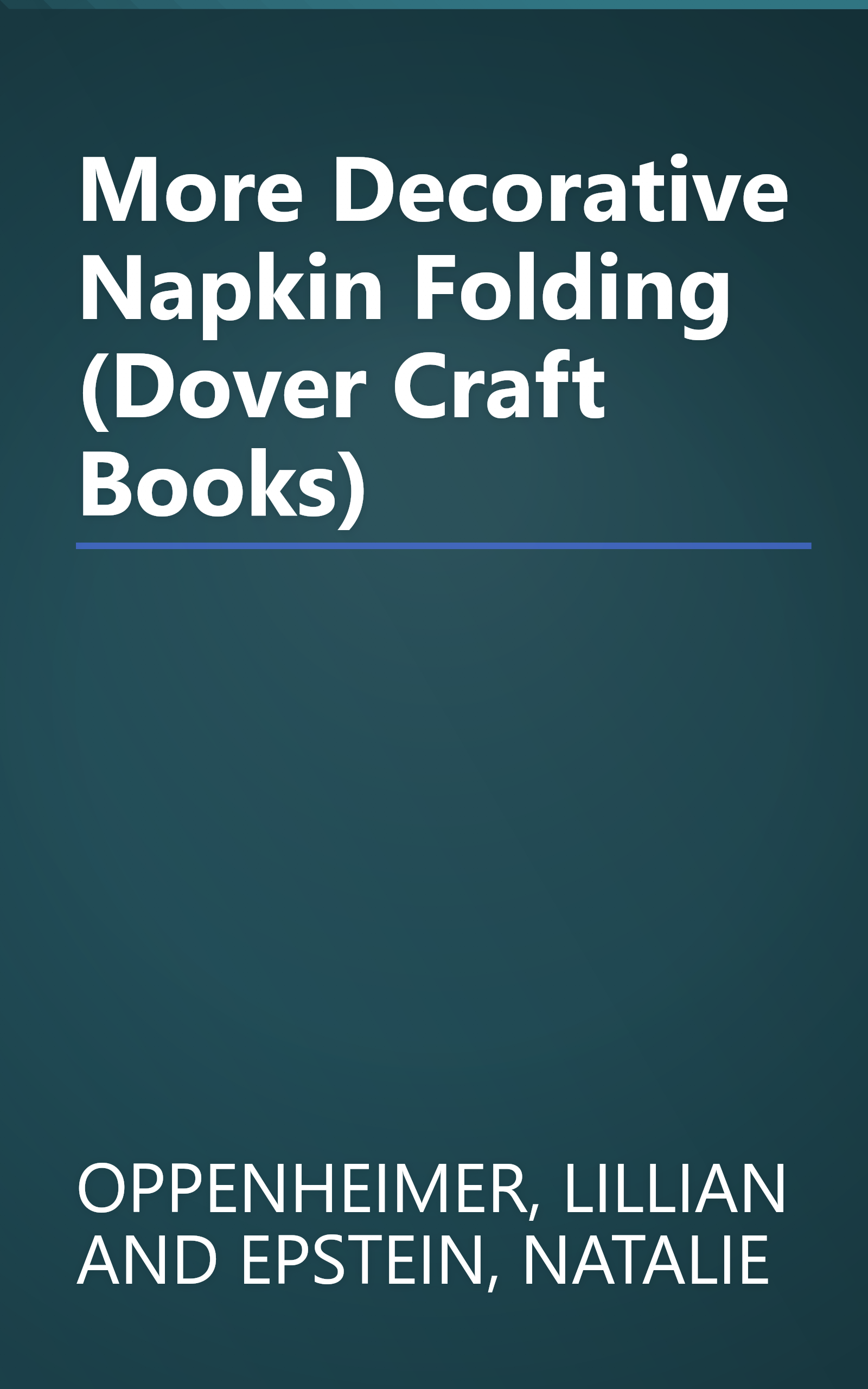 More Decorative Napkin Folding (Dover Craft Books) book cover