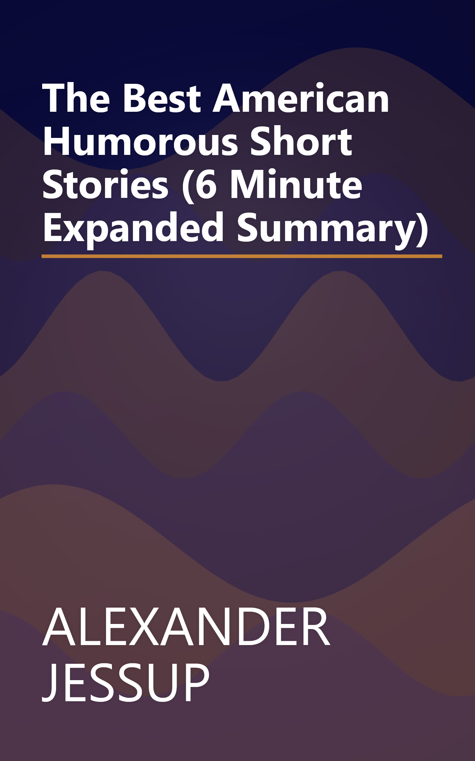 The Best American Humorous Short Stories (6 Minute   Expanded Summary) book cover