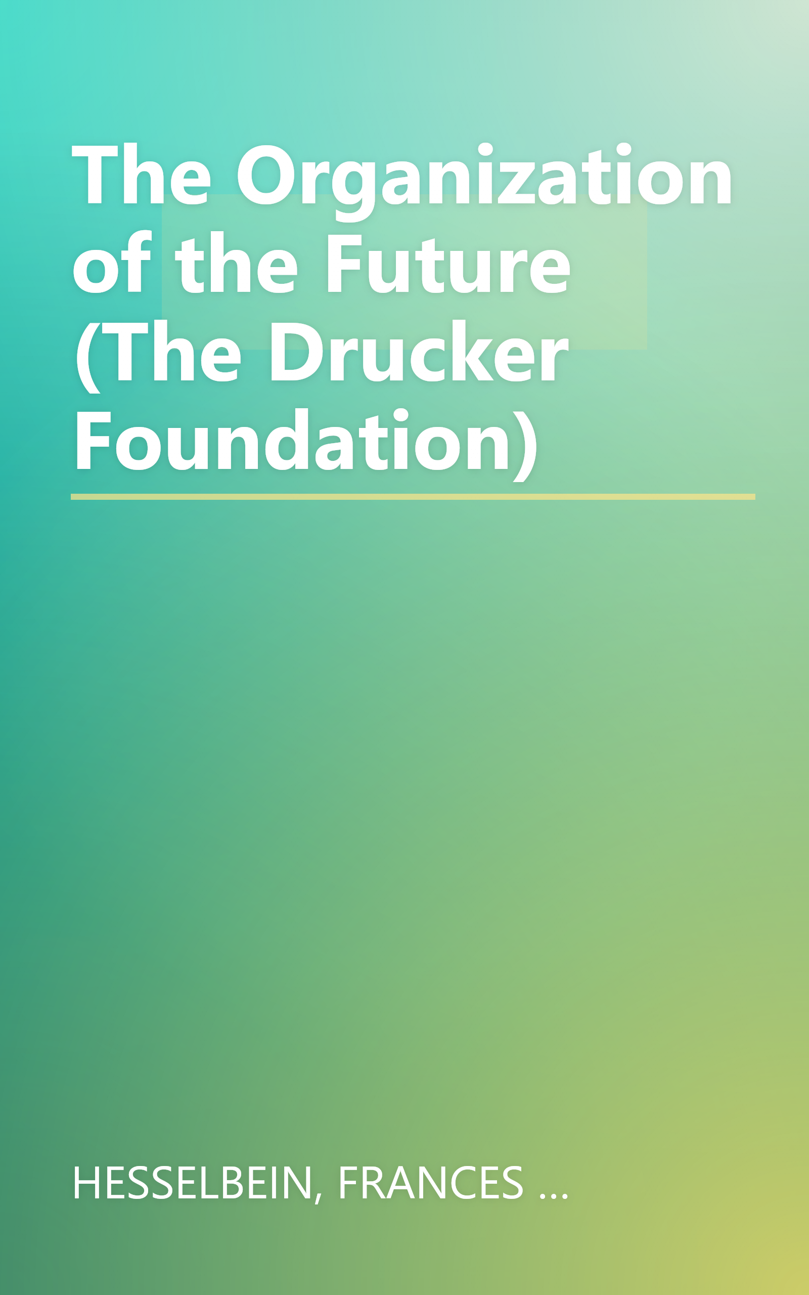 The Organization of the Future (The Drucker Foundation) book cover